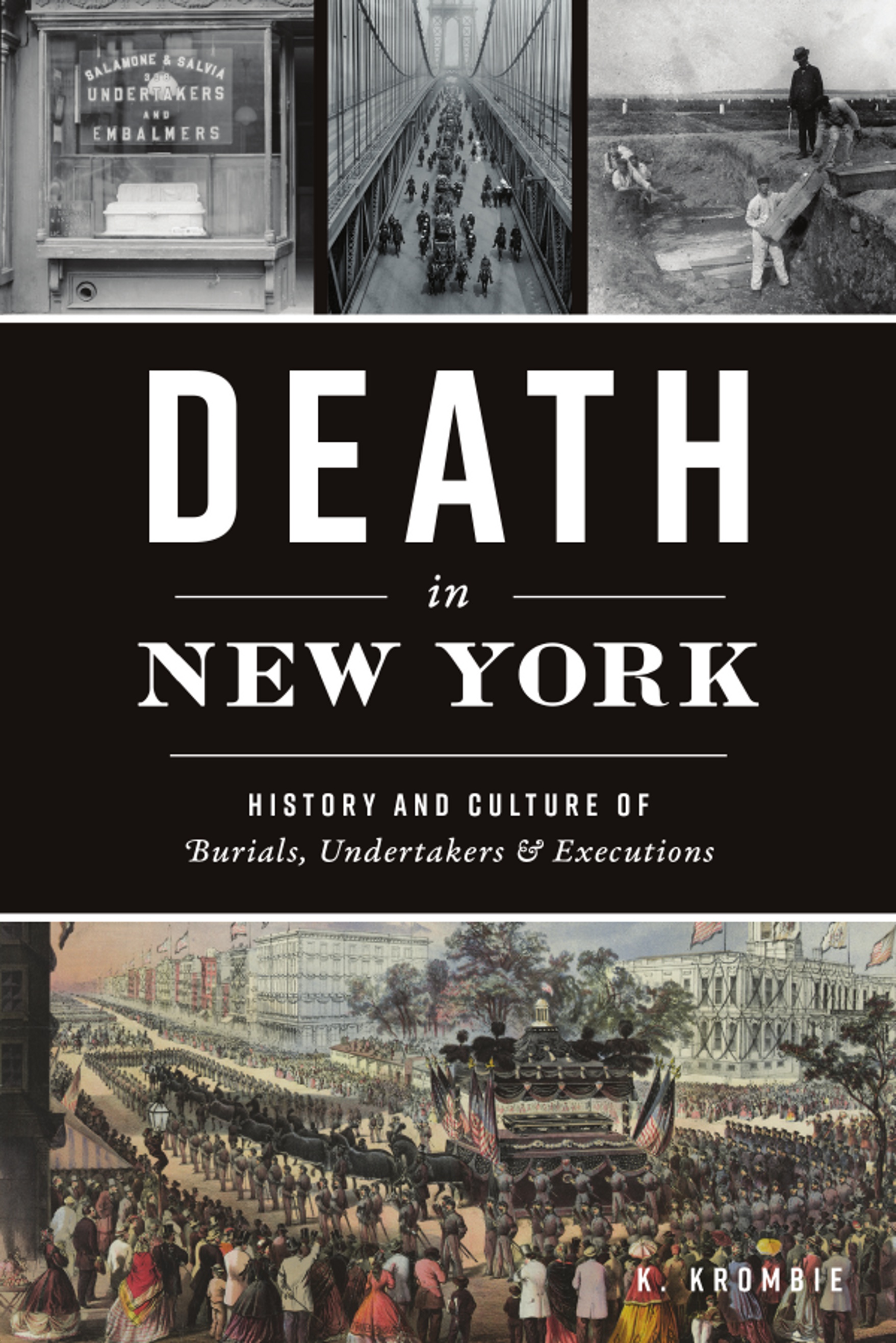 Death in New York: History and Culture of Burials, Undertakers and ...