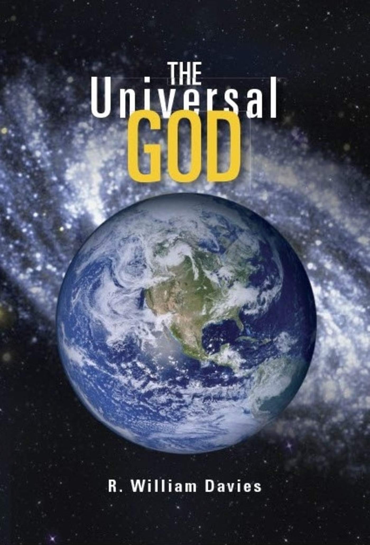 The Universal God: The Search for God in the Twenty-First Century by R ...