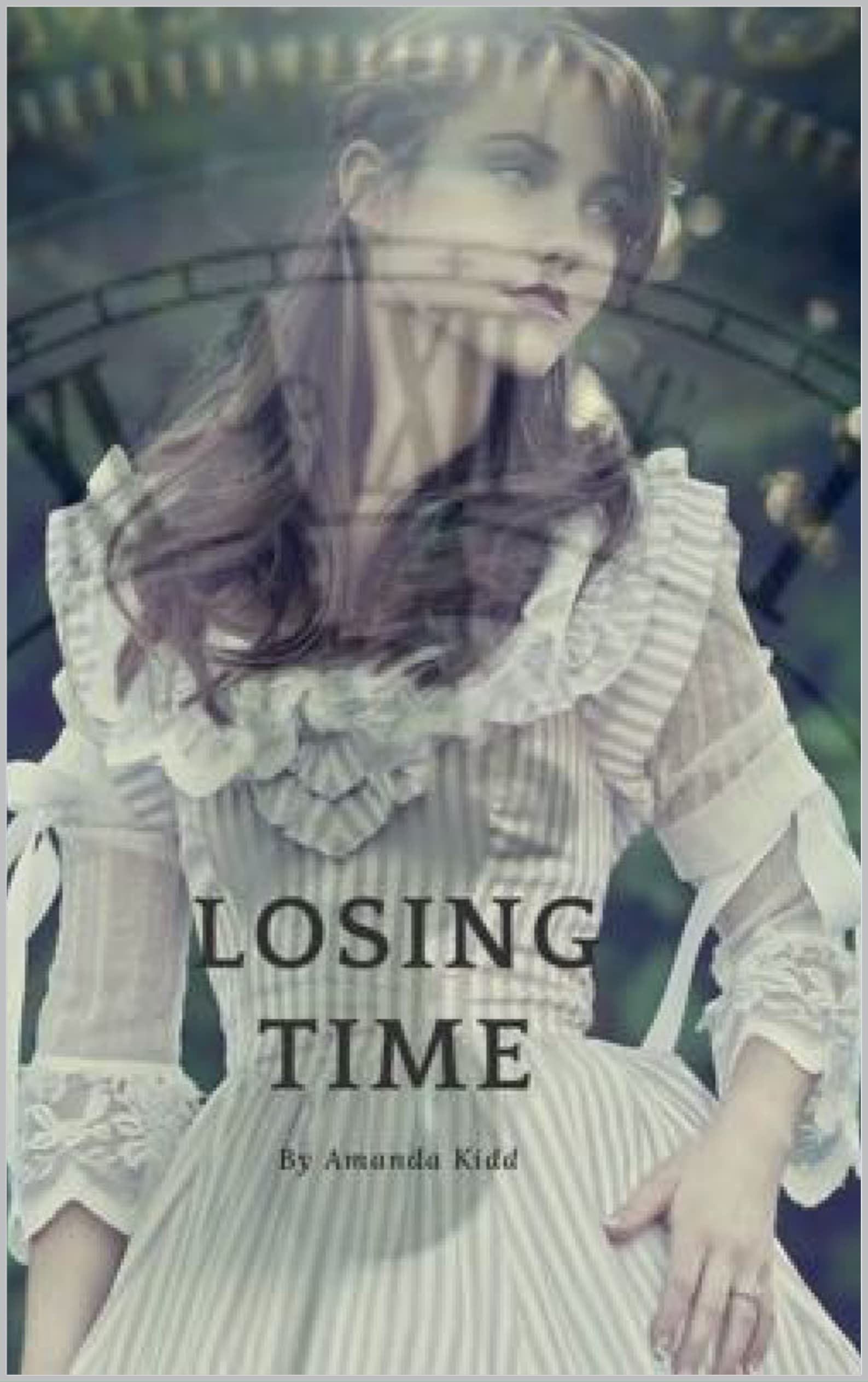 Losing Time by Amanda Kidd | Goodreads