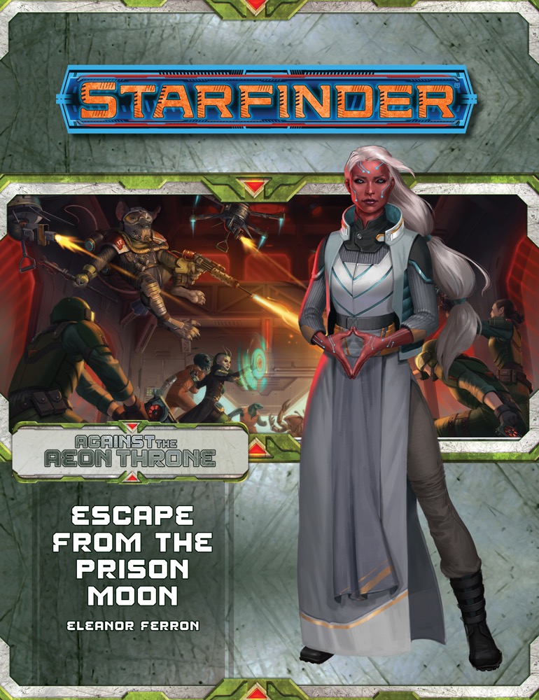 Starfinder Adventure Path #8: Escape from the Prison Moon by Eleanor ...