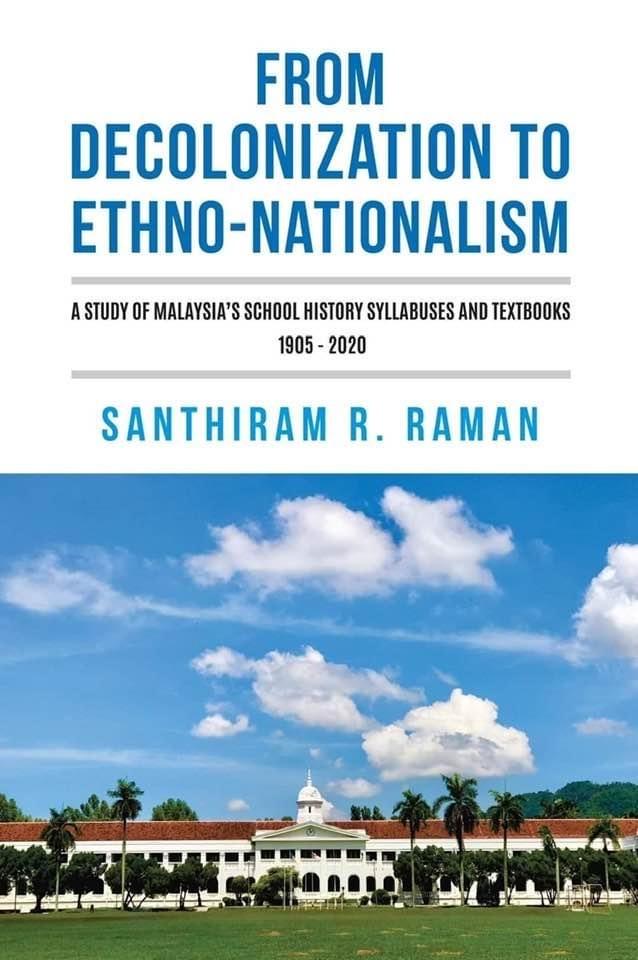 From Decolonization to Ethno-Nationalism : A Study of Malaysia’s School ...
