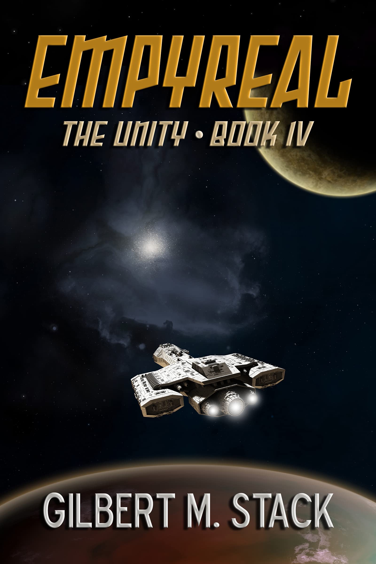 Empyreal (The Unity Book 4) by Gilbert M. Stack | Goodreads