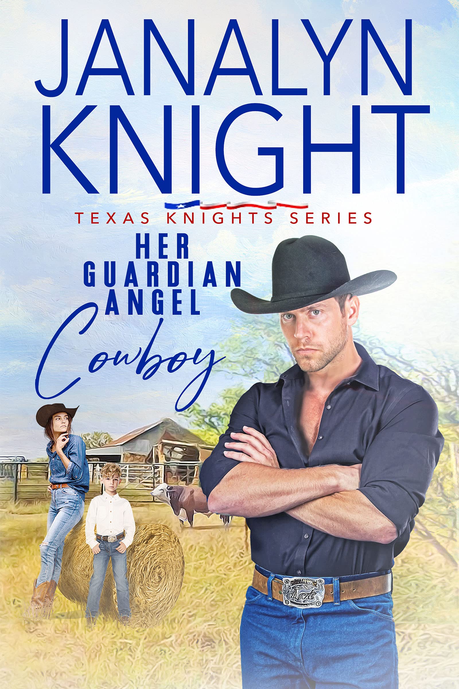 Her Guardian Angel Cowboy (Texas Knights Series #1) by Janalyn Knight ...