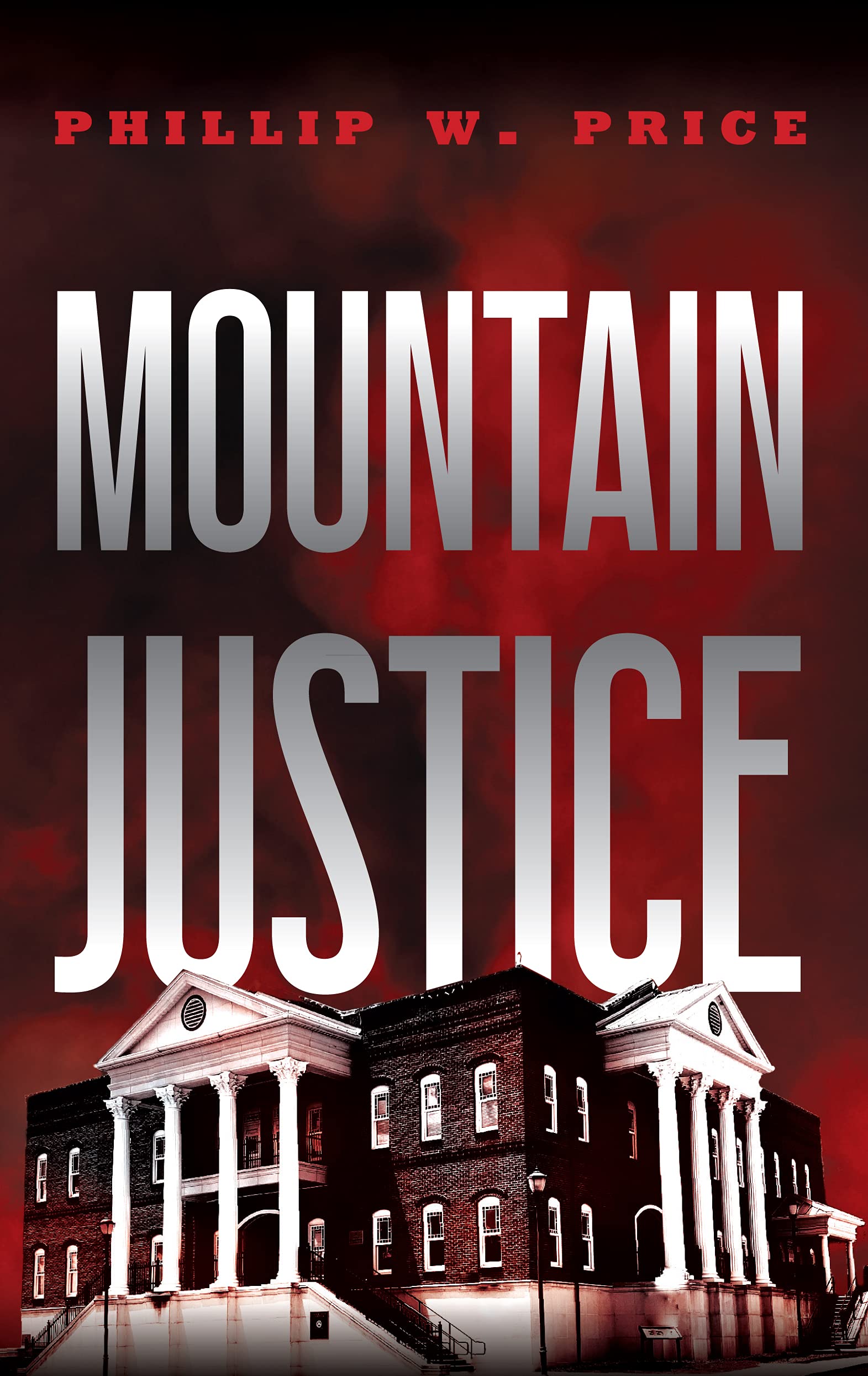 Mountain Justice (A Daniel Byrd Adventure Book 1) by Phillip W. Price ...