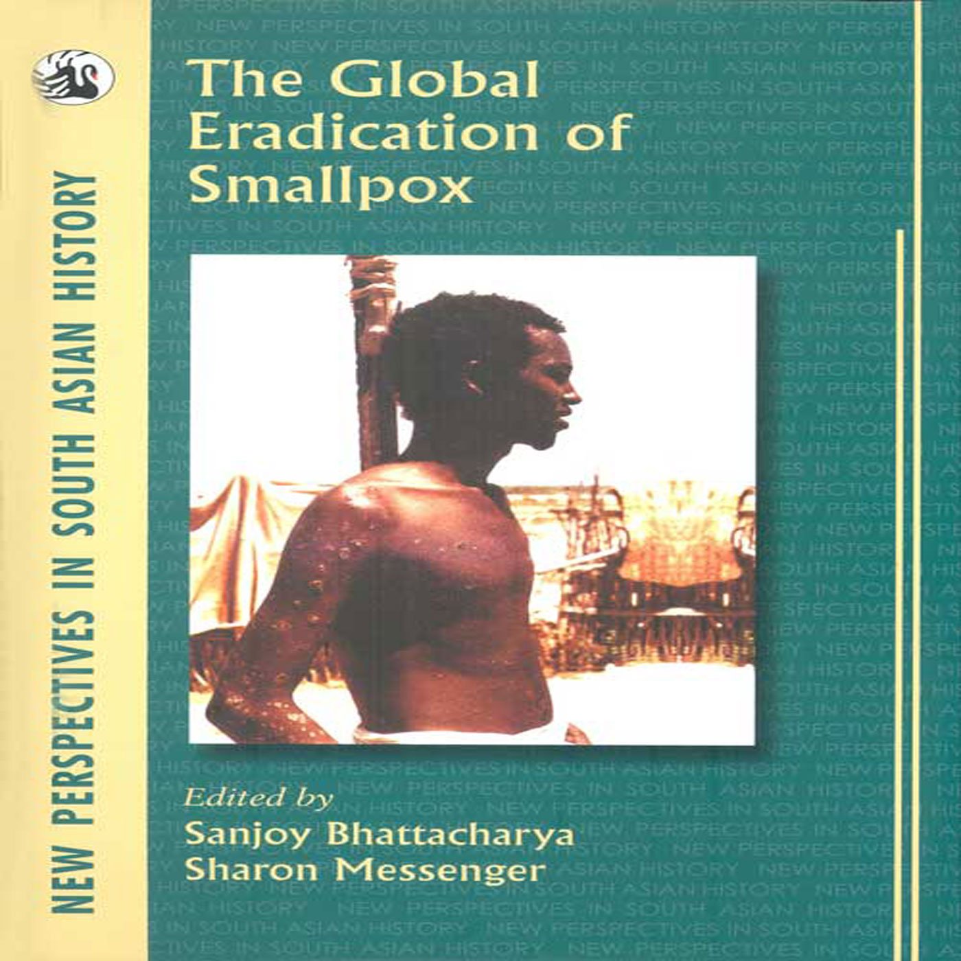 The Global Eradication of Smallpox by Sanjoy Bhattacharya | Goodreads