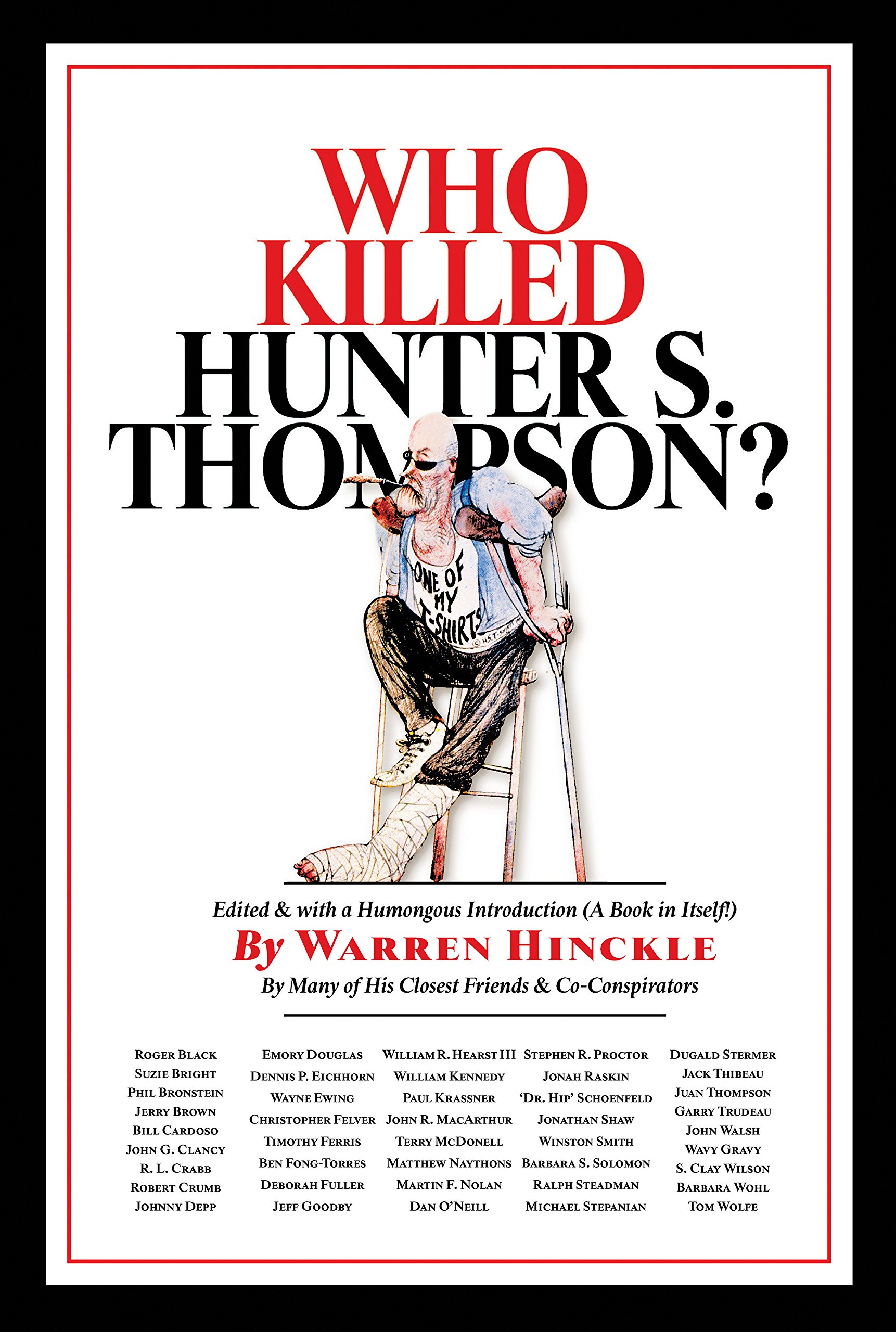 Who Killed Hunter S. Thompson?: An Inquiry into the Life & Death of the ...