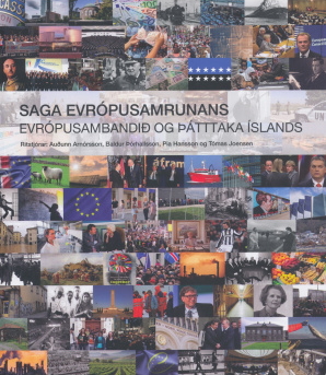 Saga Evrópusamrunans: Evrópusambandið og þátttaka Íslands by Alyson ...