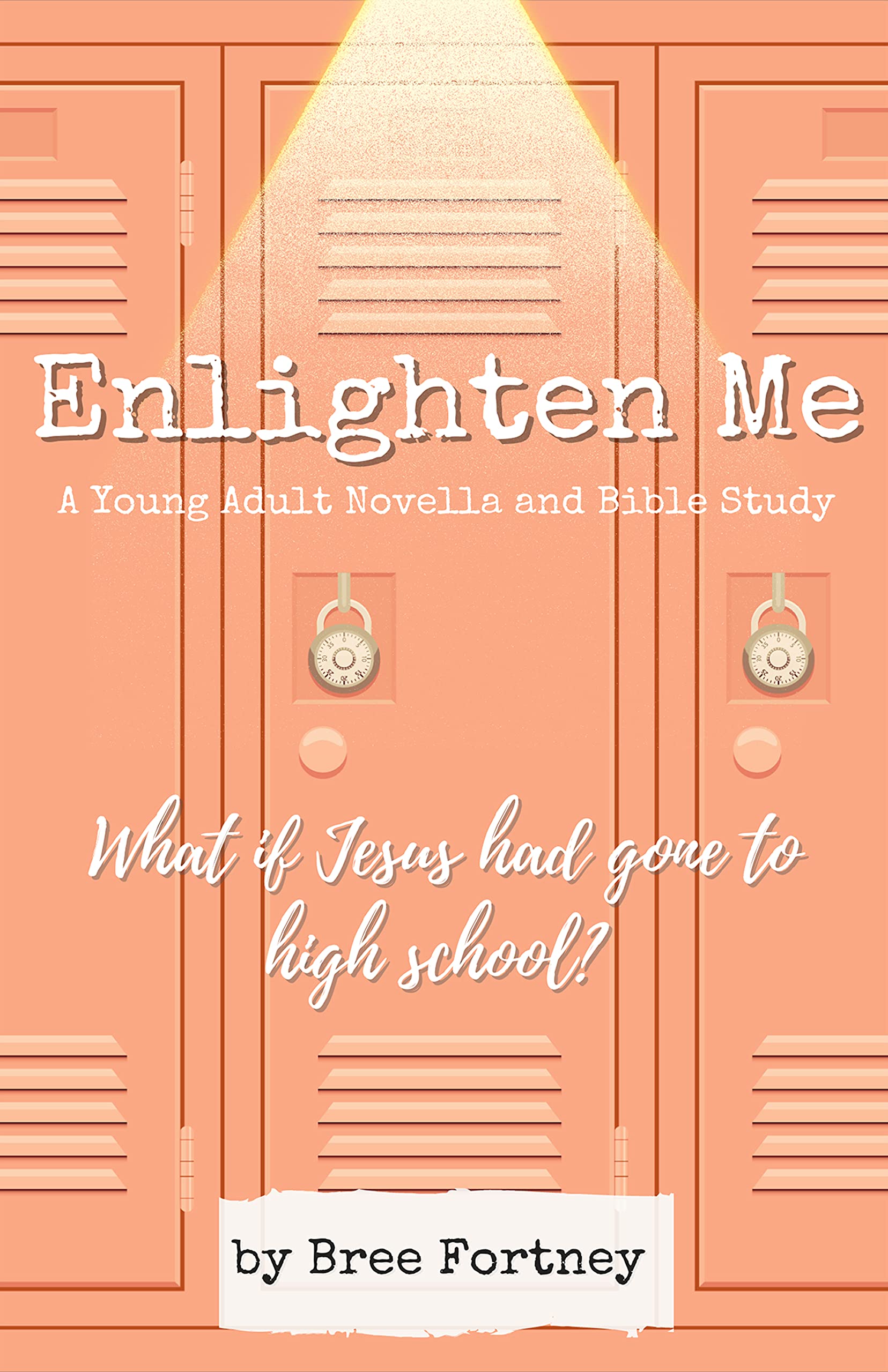 Enlighten Me by Bree Fortney | Goodreads