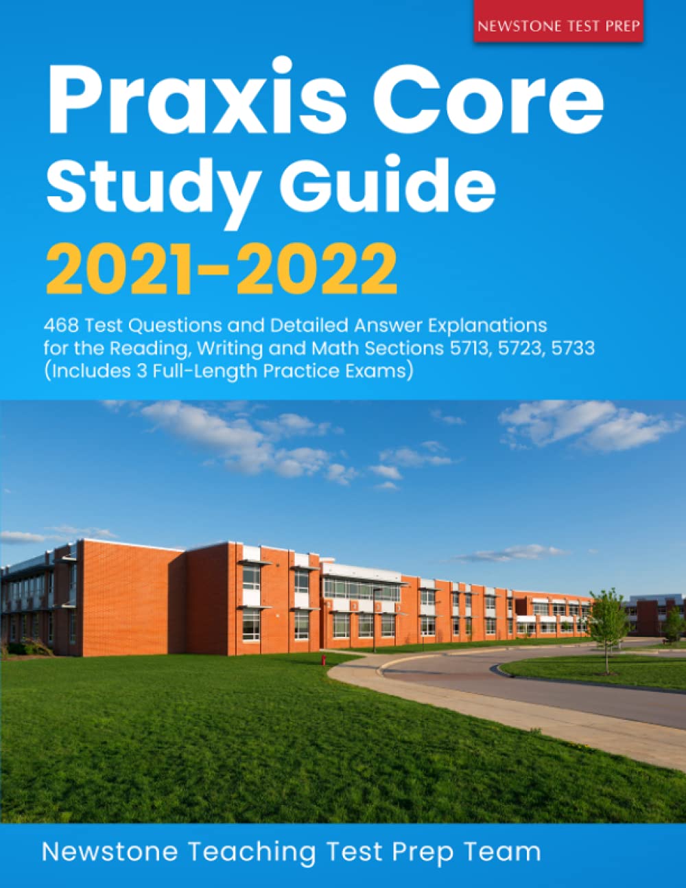 Praxis Core Study Guide 2021-2022: 468 Test Questions and Detailed ...