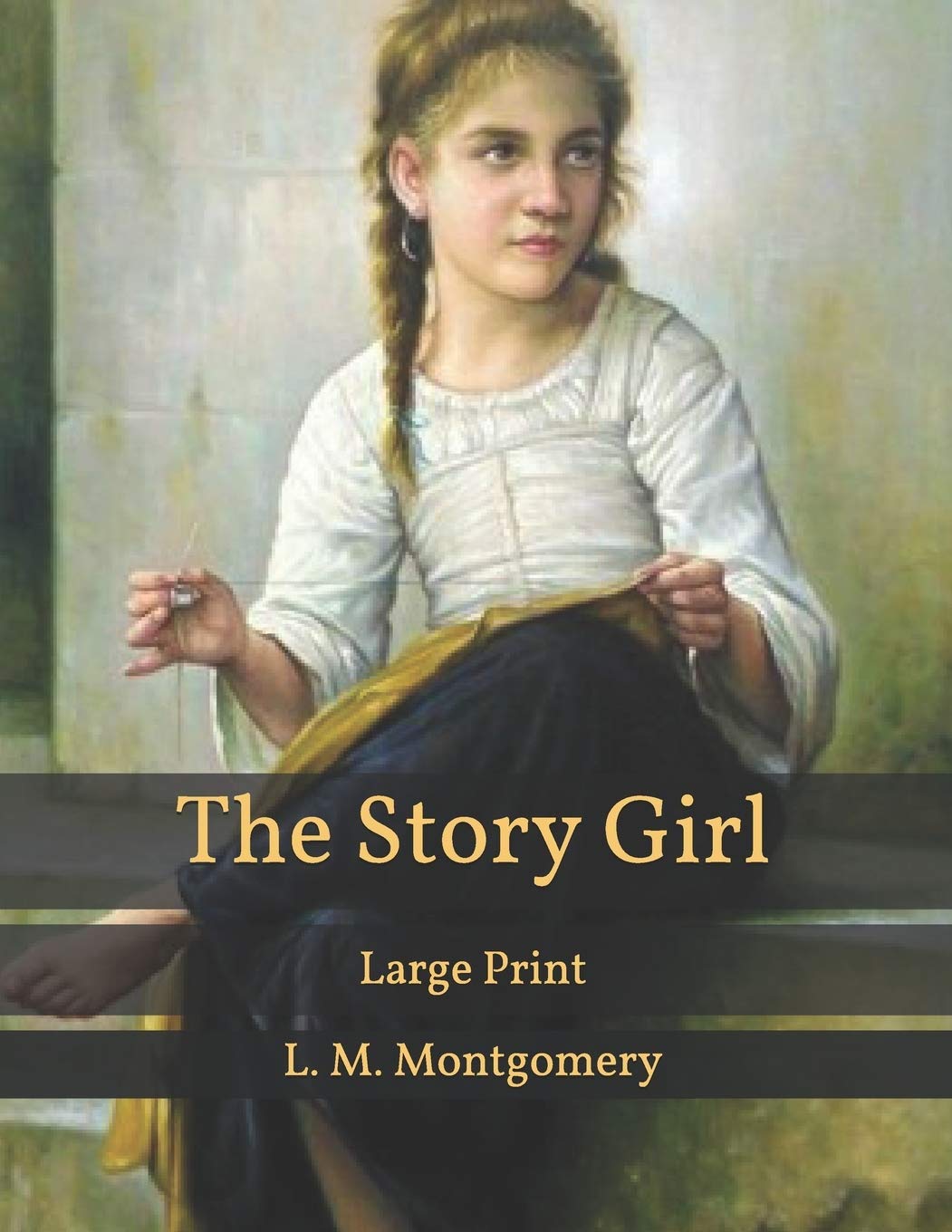 The Story Girl: Large Print by L.M. Montgomery | Goodreads