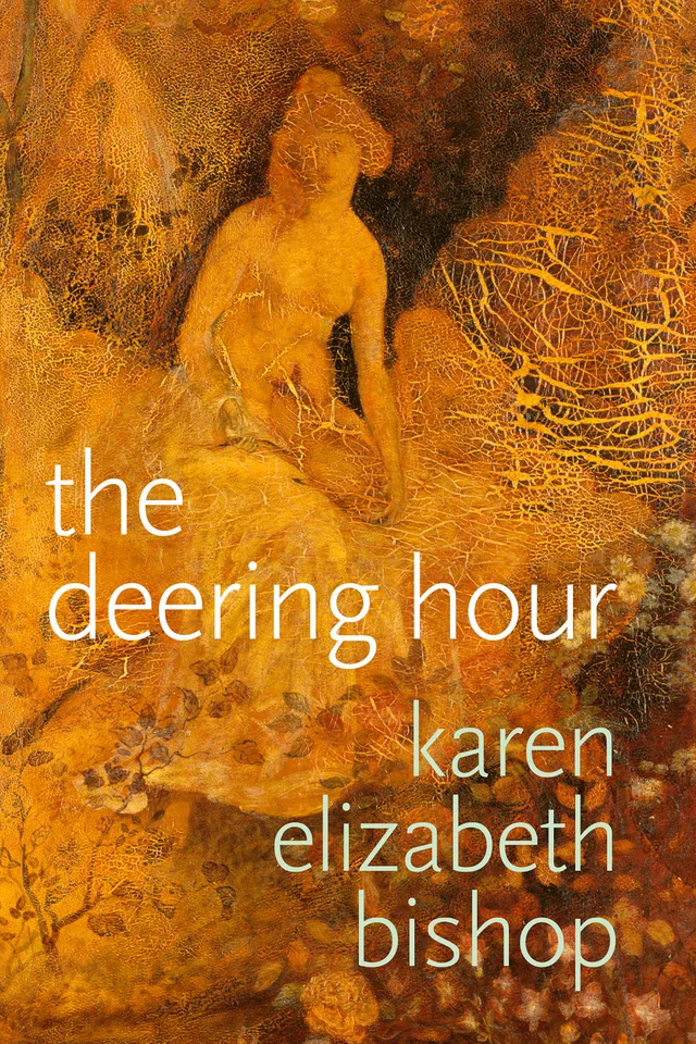 The Deering Hour by Karen Elizabeth Bishop | Goodreads