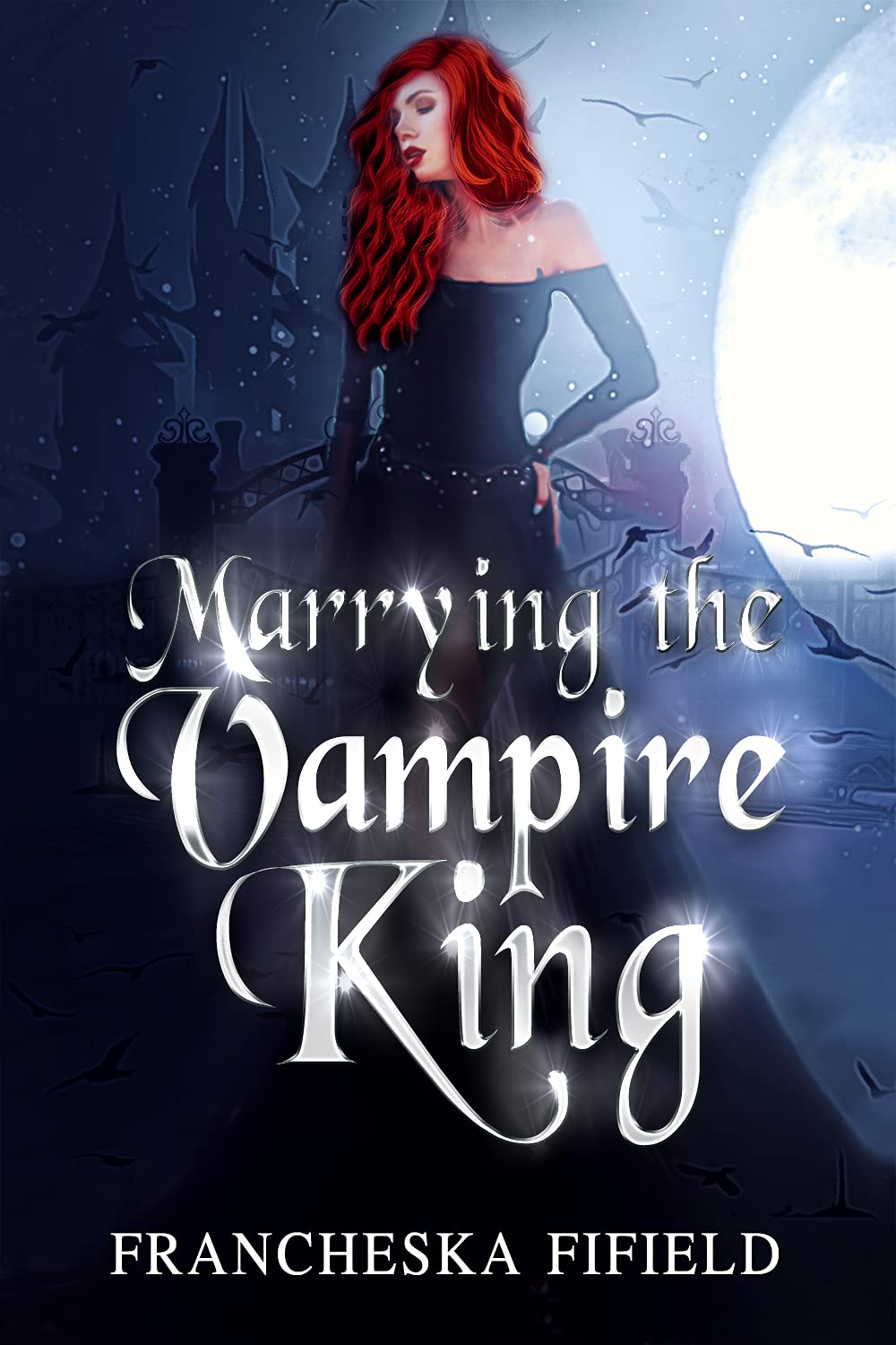 Marrying the Vampire King: a paranormal rom-com series by Francheska ...