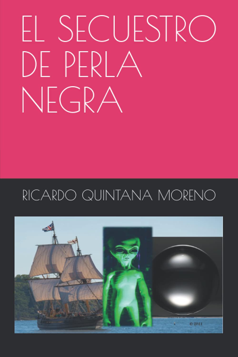 EL SECUESTRO DE PERLA NEGRA by RICARDO QUINTANA MORENO | Goodreads