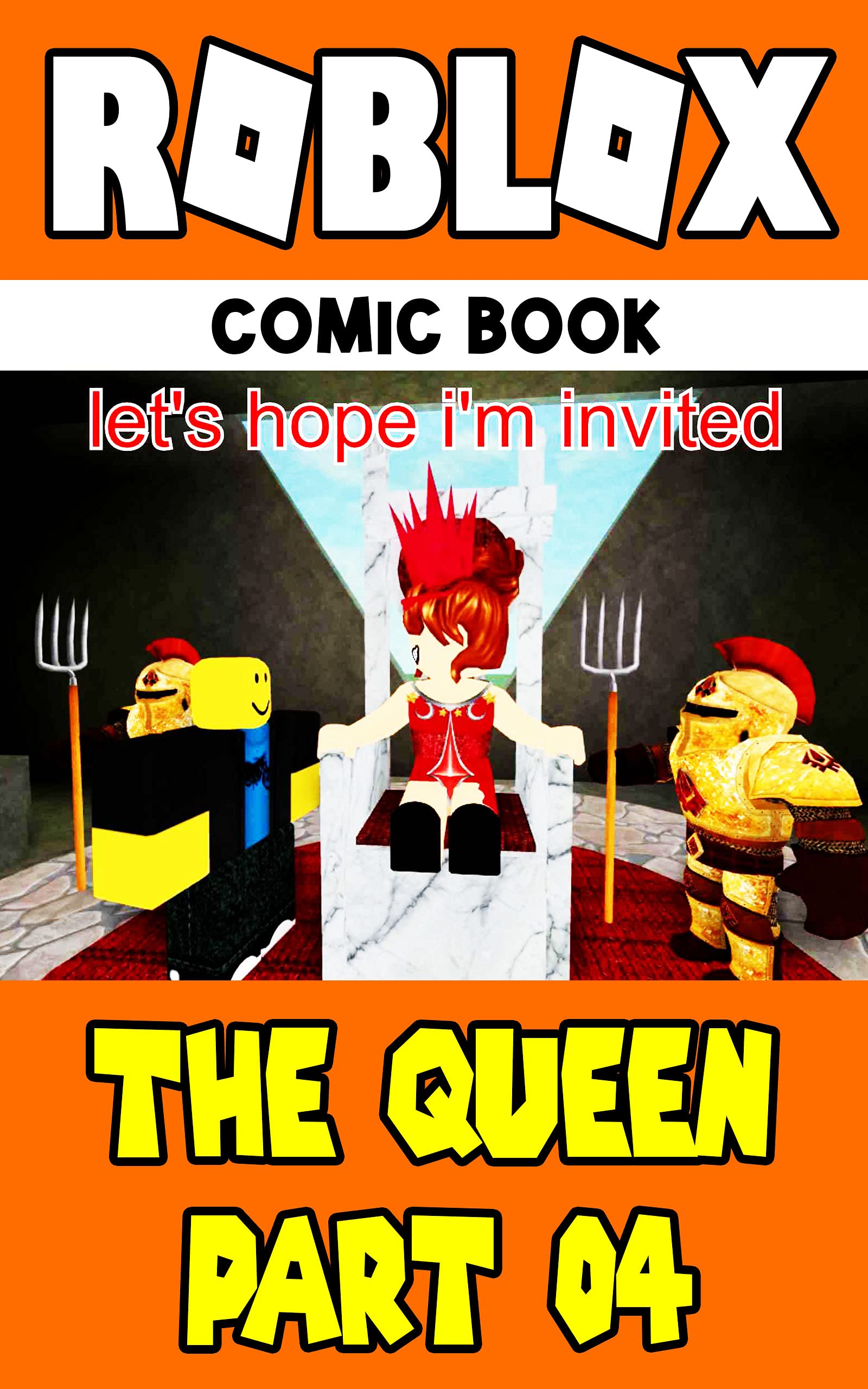 Roblox : THE QUEEN (Part 04) by Mike BARJONNET | Goodreads