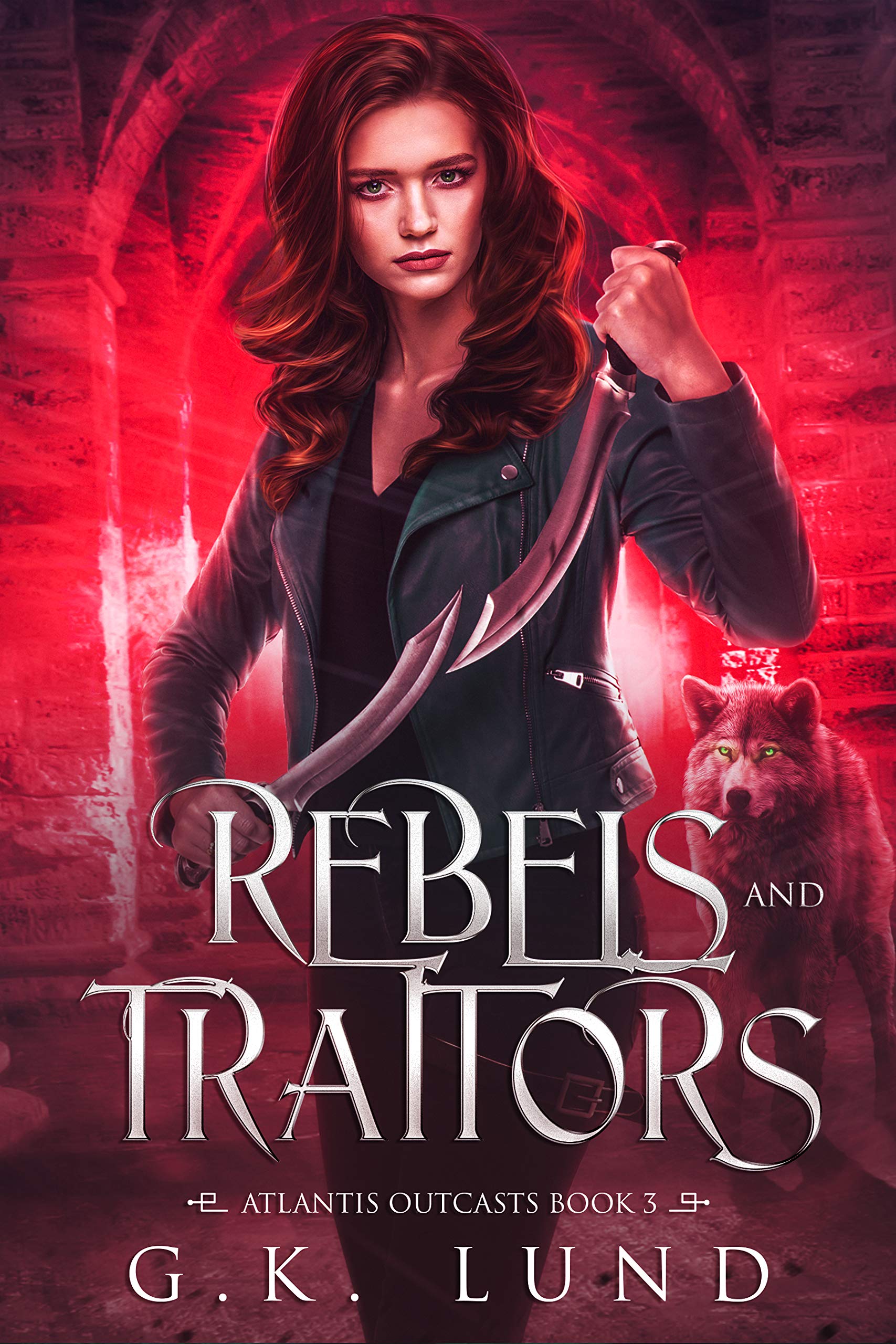 Rebels and Traitors: An Urban Fantasy Adventure by G.K. Lund | Goodreads