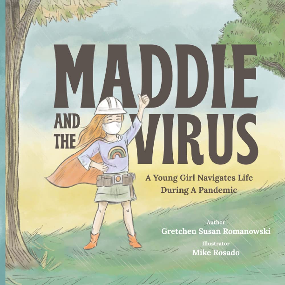 Maddie and the Virus: A Young Girl Navigates Life During A Pandemic by ...