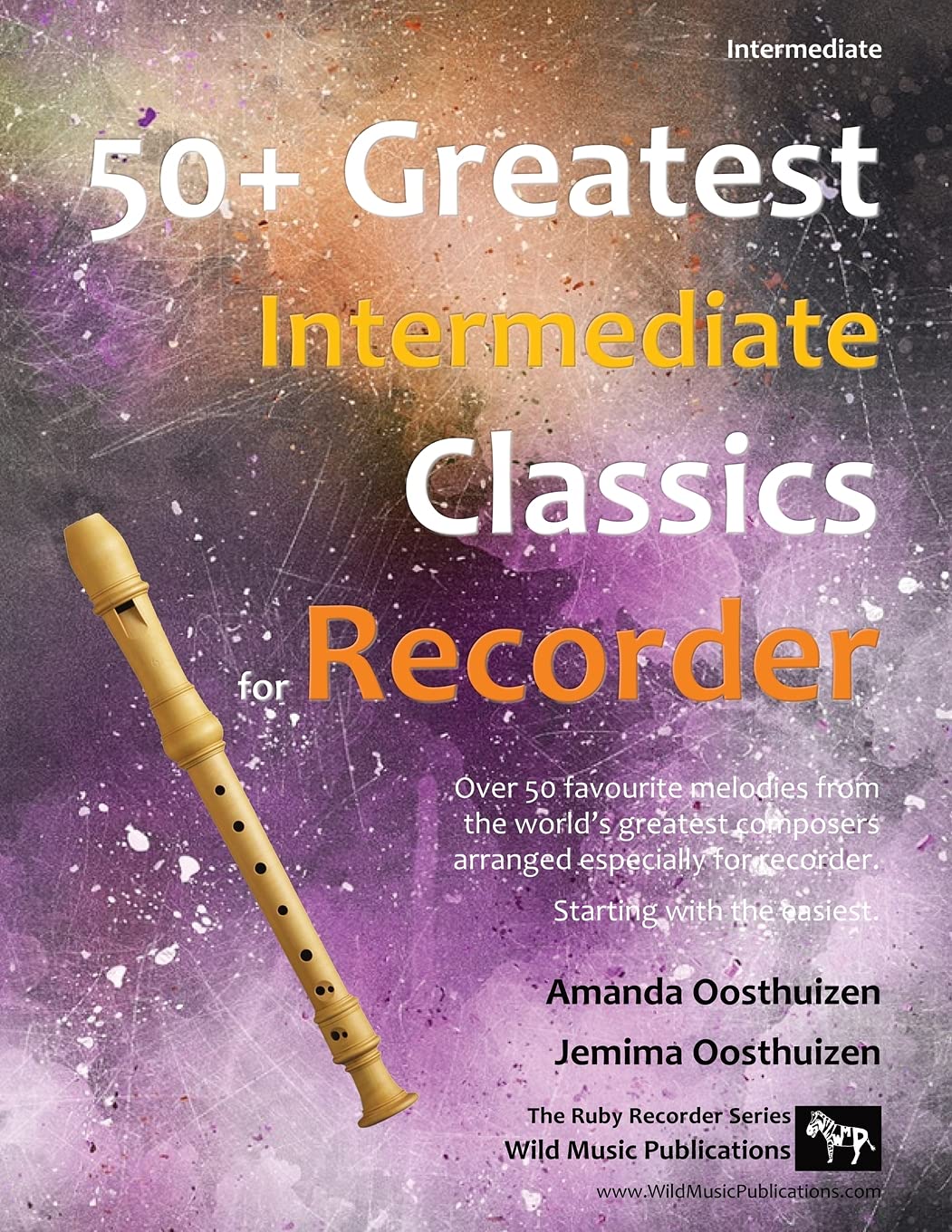 50+ Greatest Intermediate Classics for Recorder: Instantly recognisable ...