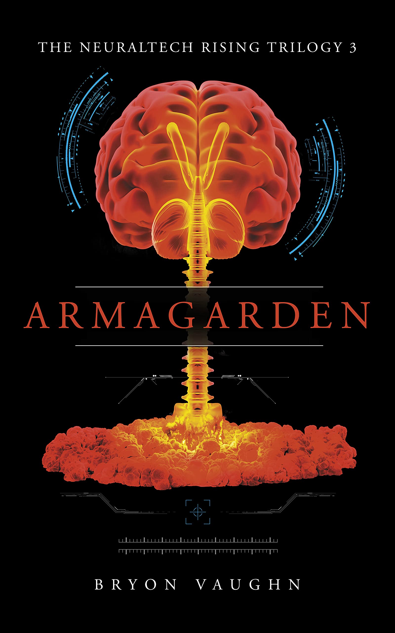 Armagarden (NeuralTech Rising Book 3) by Bryon Vaughn | Goodreads