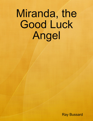 Miranda, the Good Luck Angel by Ray Bussard | Goodreads