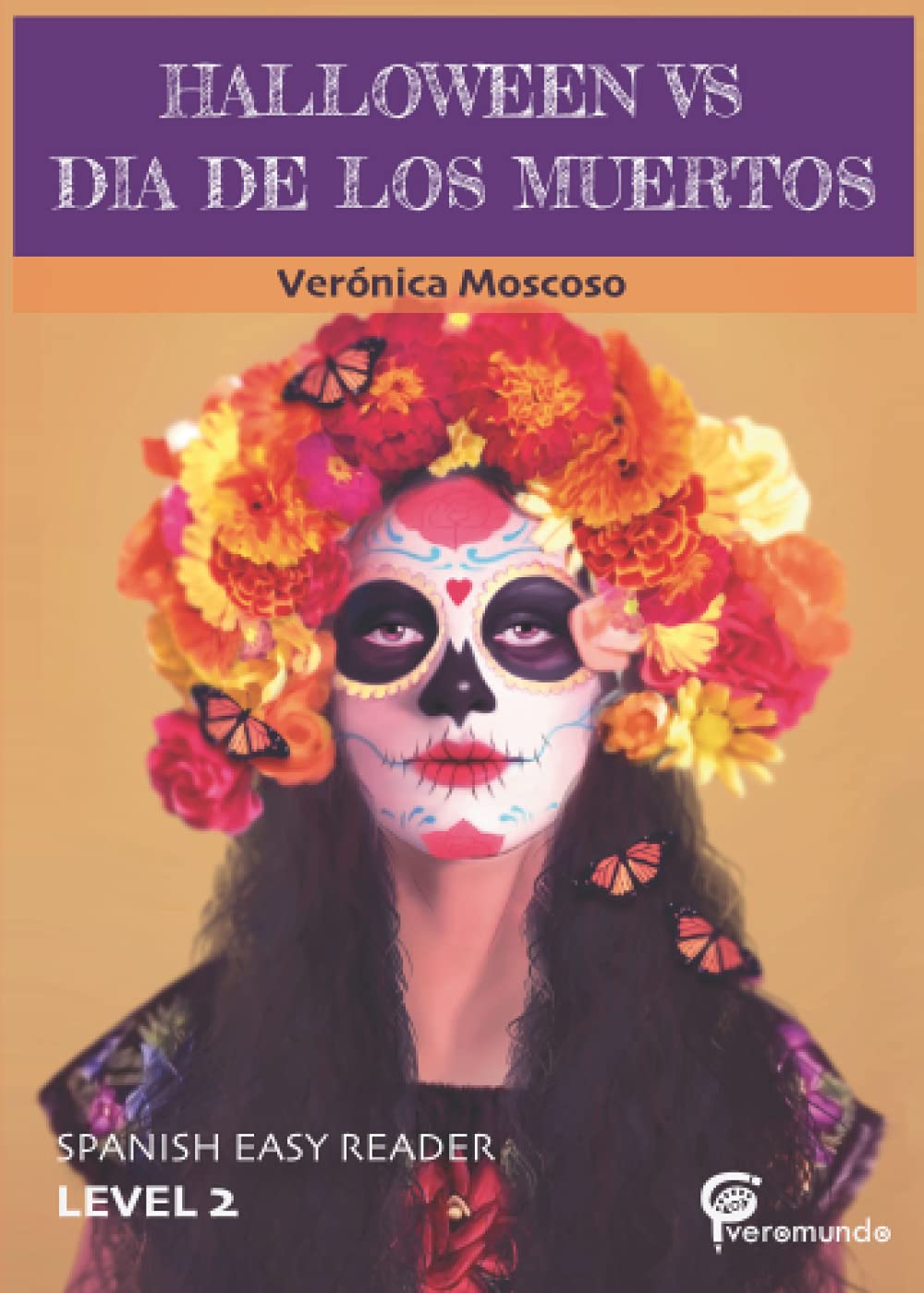 HALLOWEEN VS DIA DE LOS MUERTOS: LEVEL 2 SPANISH EASY READER by ...