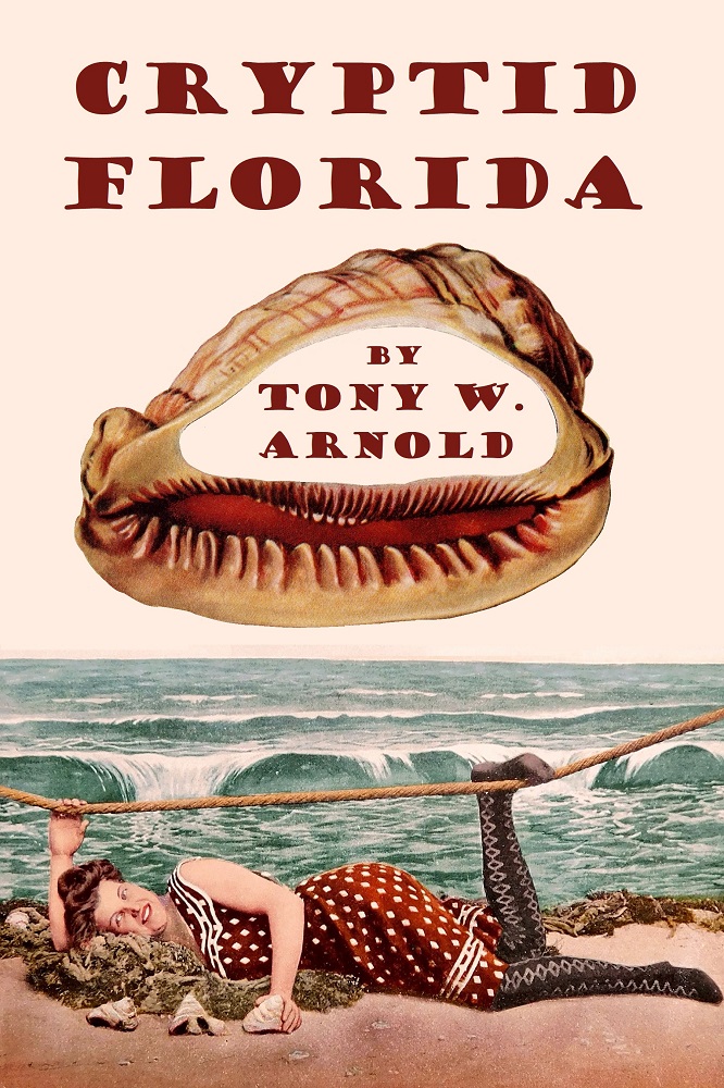 Cryptid Florida by Tony Arnold | Goodreads