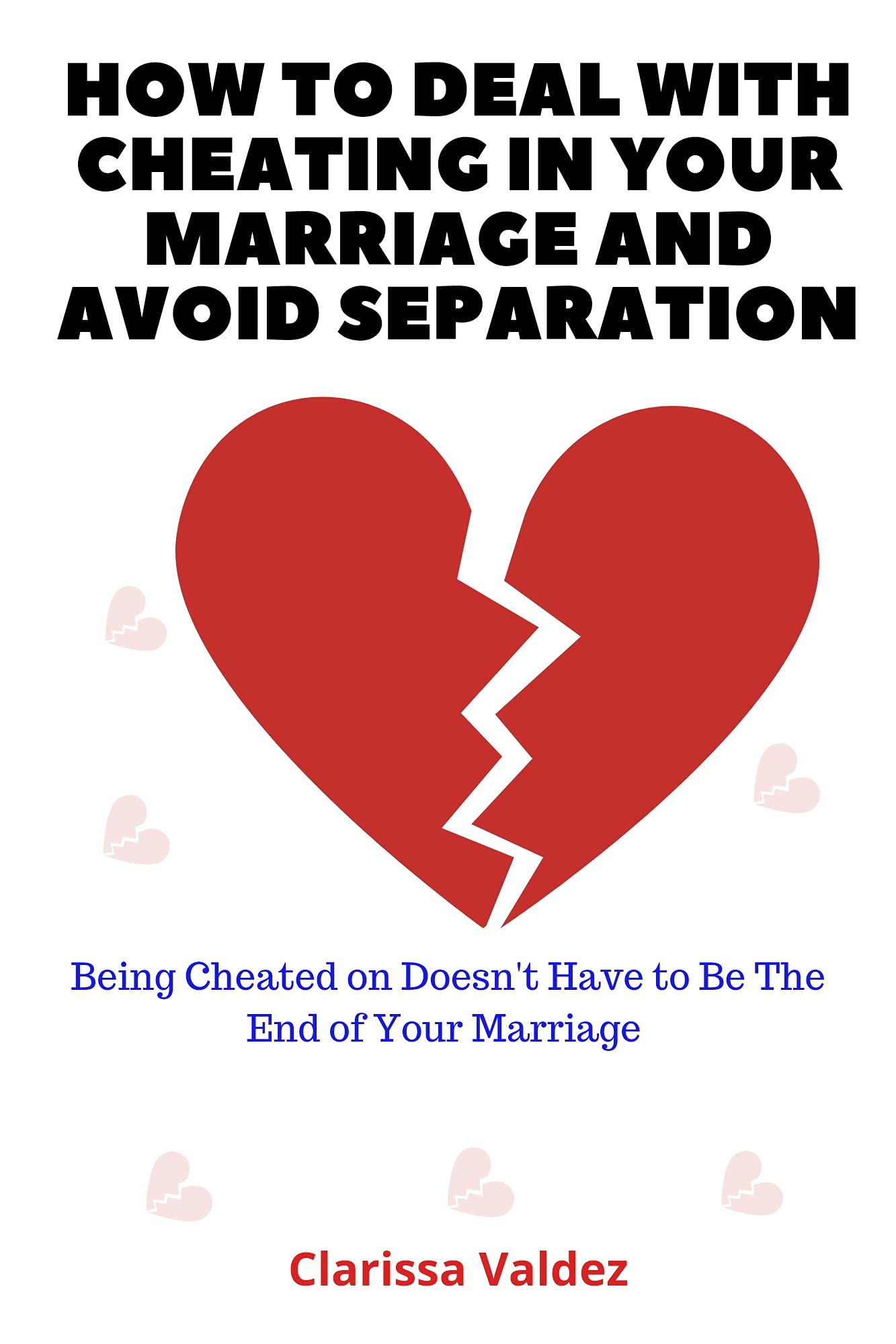 How to Deal with Cheating in Marriage and Avoid Separation : Being ...