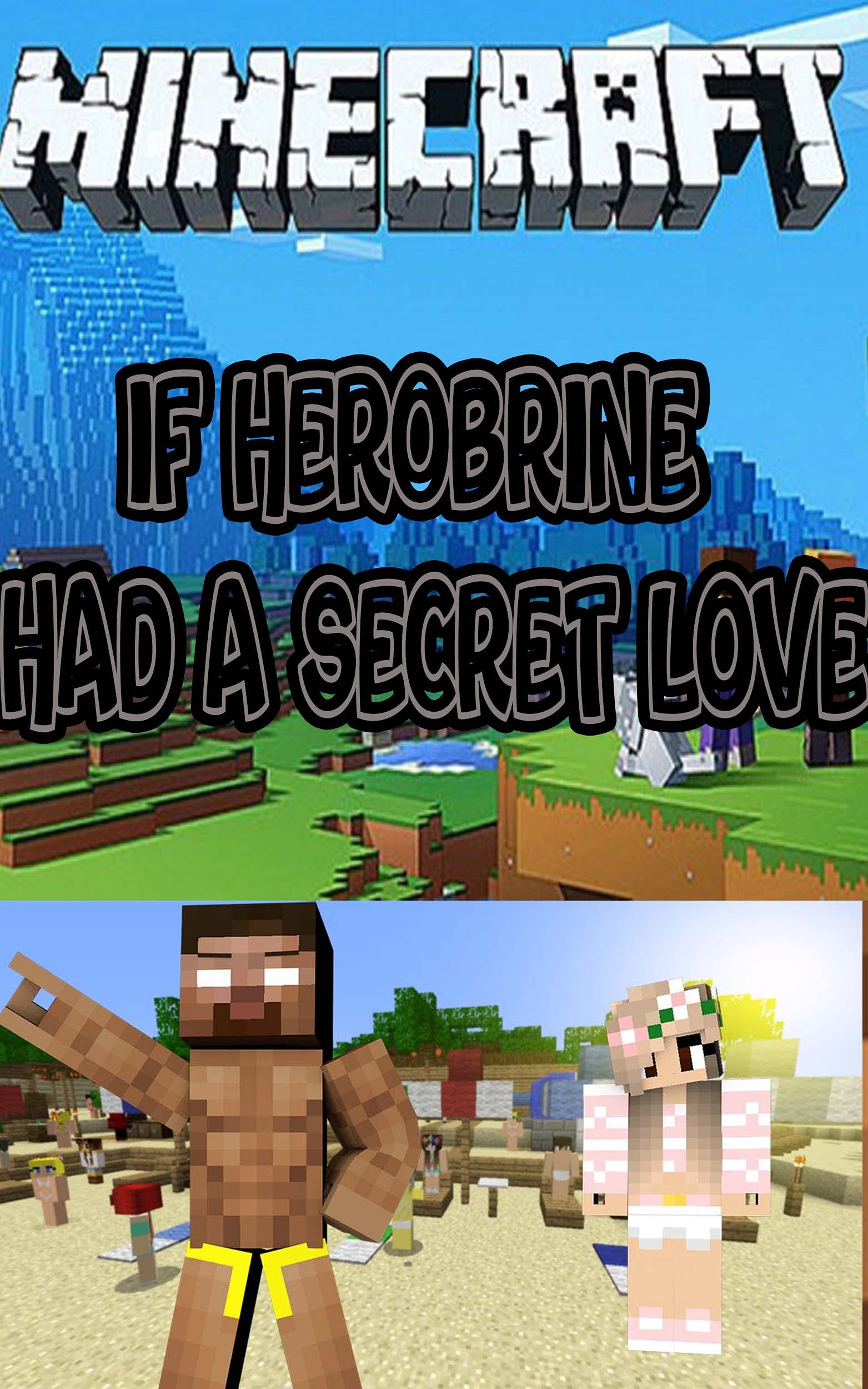 Minecraft Herobrine Comics: If Herobrine had a Secret Love by Johathan Hartmann | Goodreads