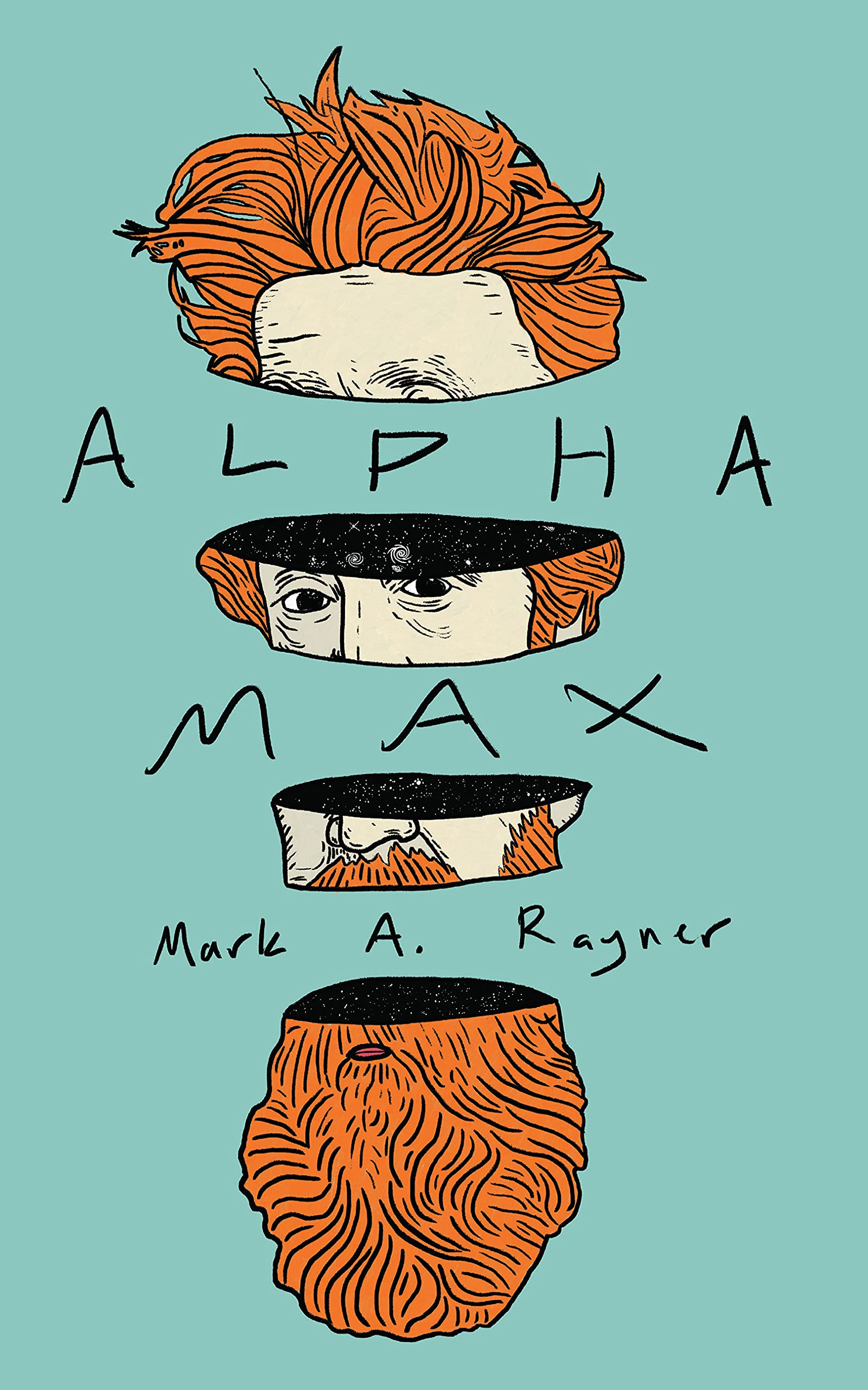 Alpha Max: An Existential Romp through an Absurd Multiverse by Mark A ...