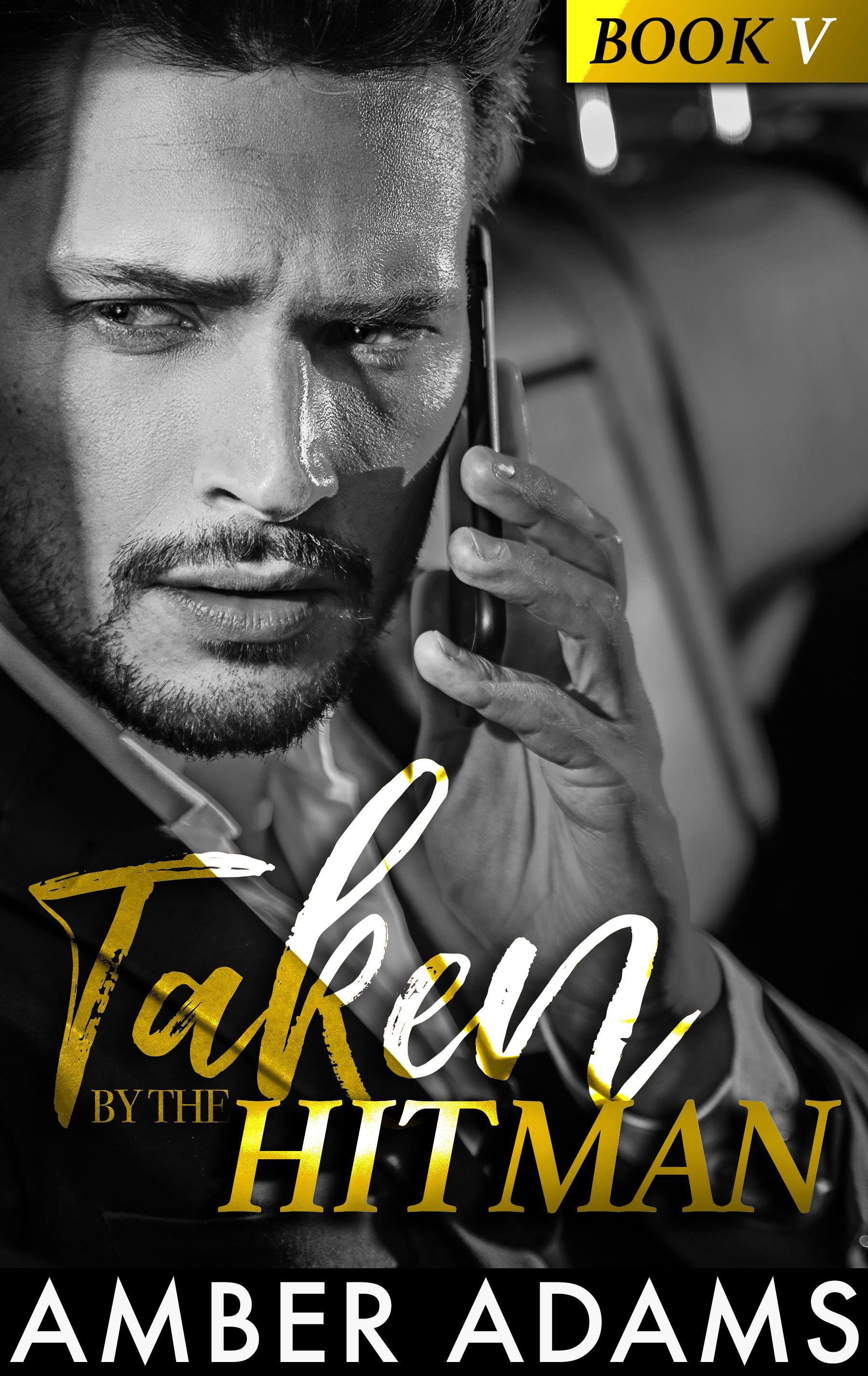 Taken By The Hitman (Hitman Romance Series #5) by Amber Adams | Goodreads