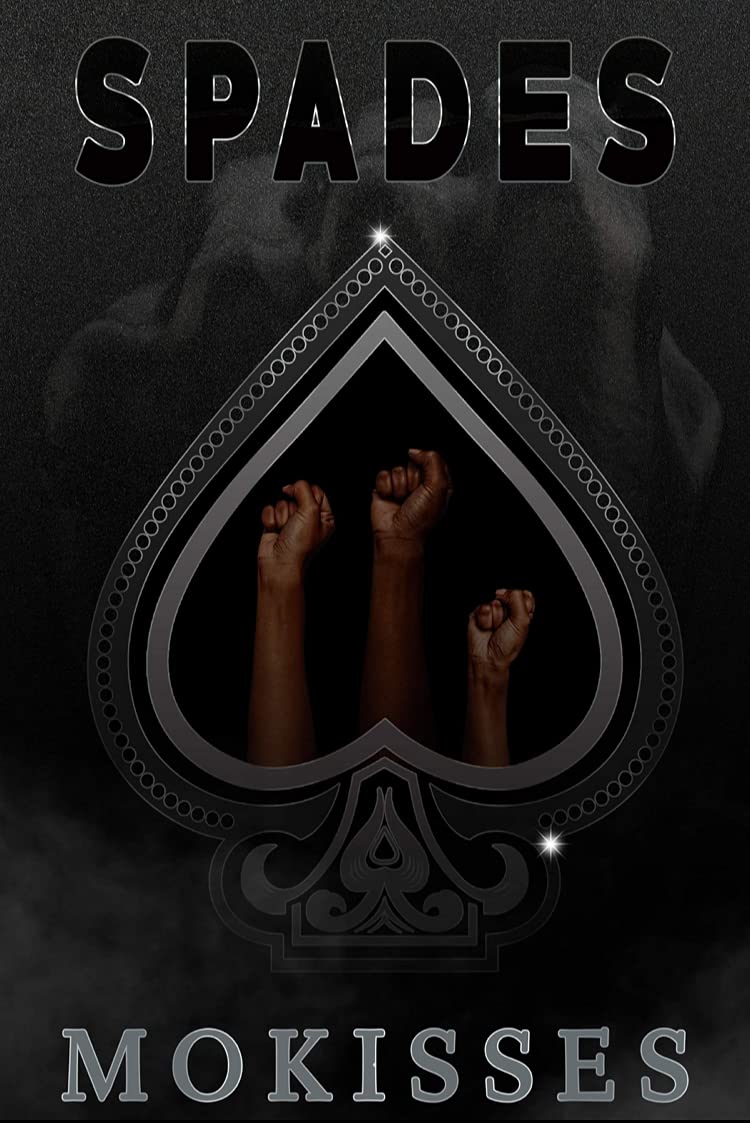 SPADES by MoKisses | Goodreads
