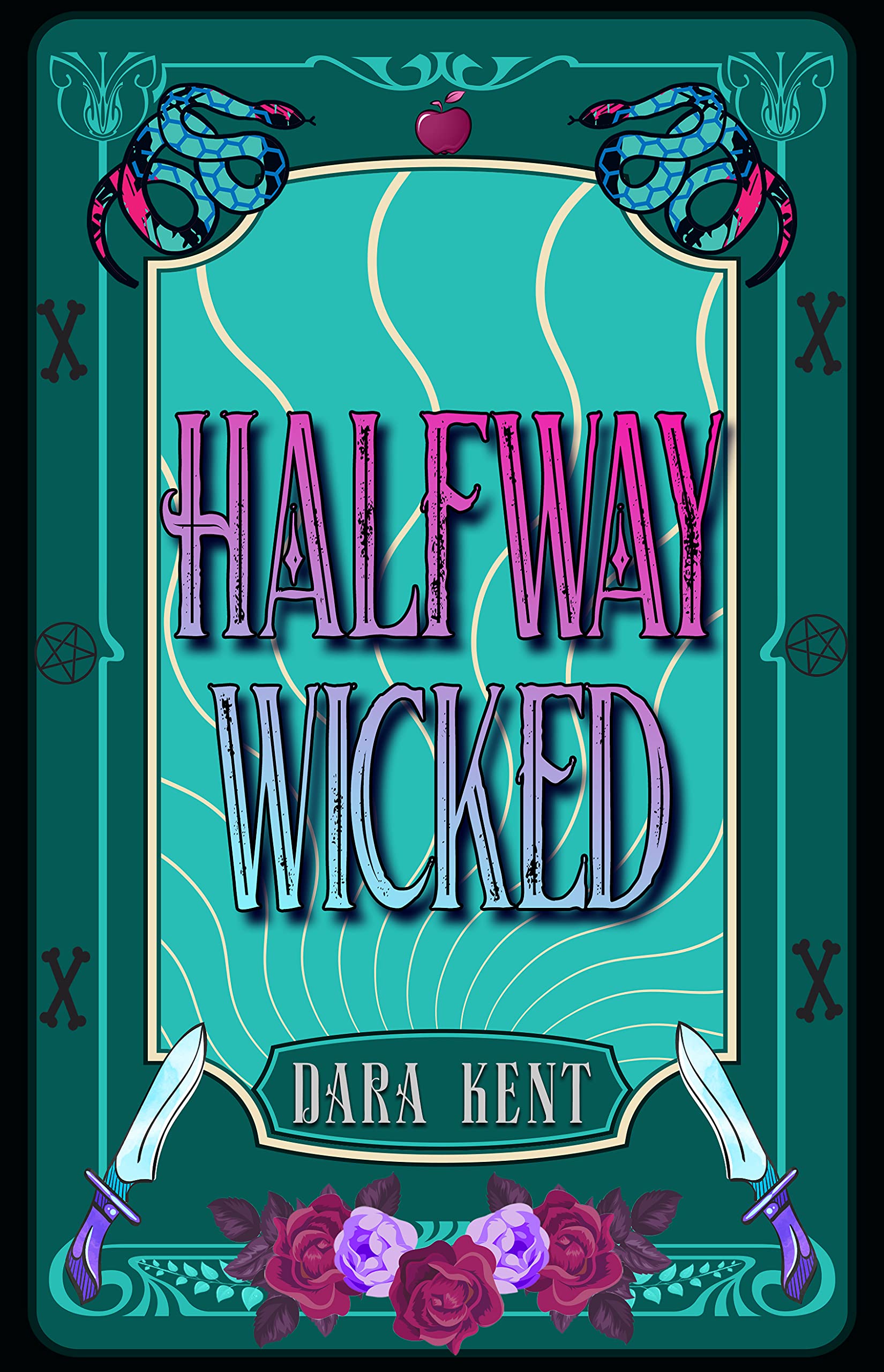 Halfway Wicked: Wildes on the Hunt #1 by Dara Kent | Goodreads