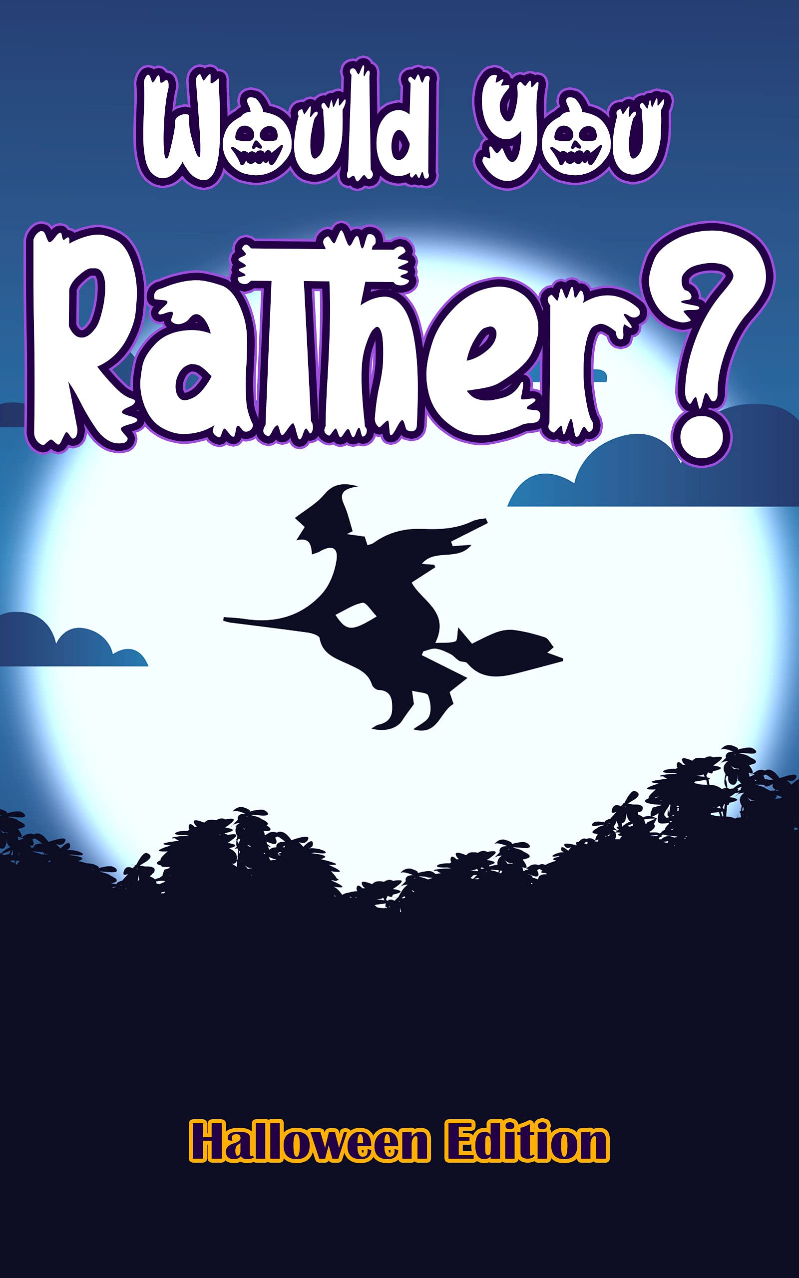 Would You Rather - Halloween Edition: A Hilarious and Interactive ...