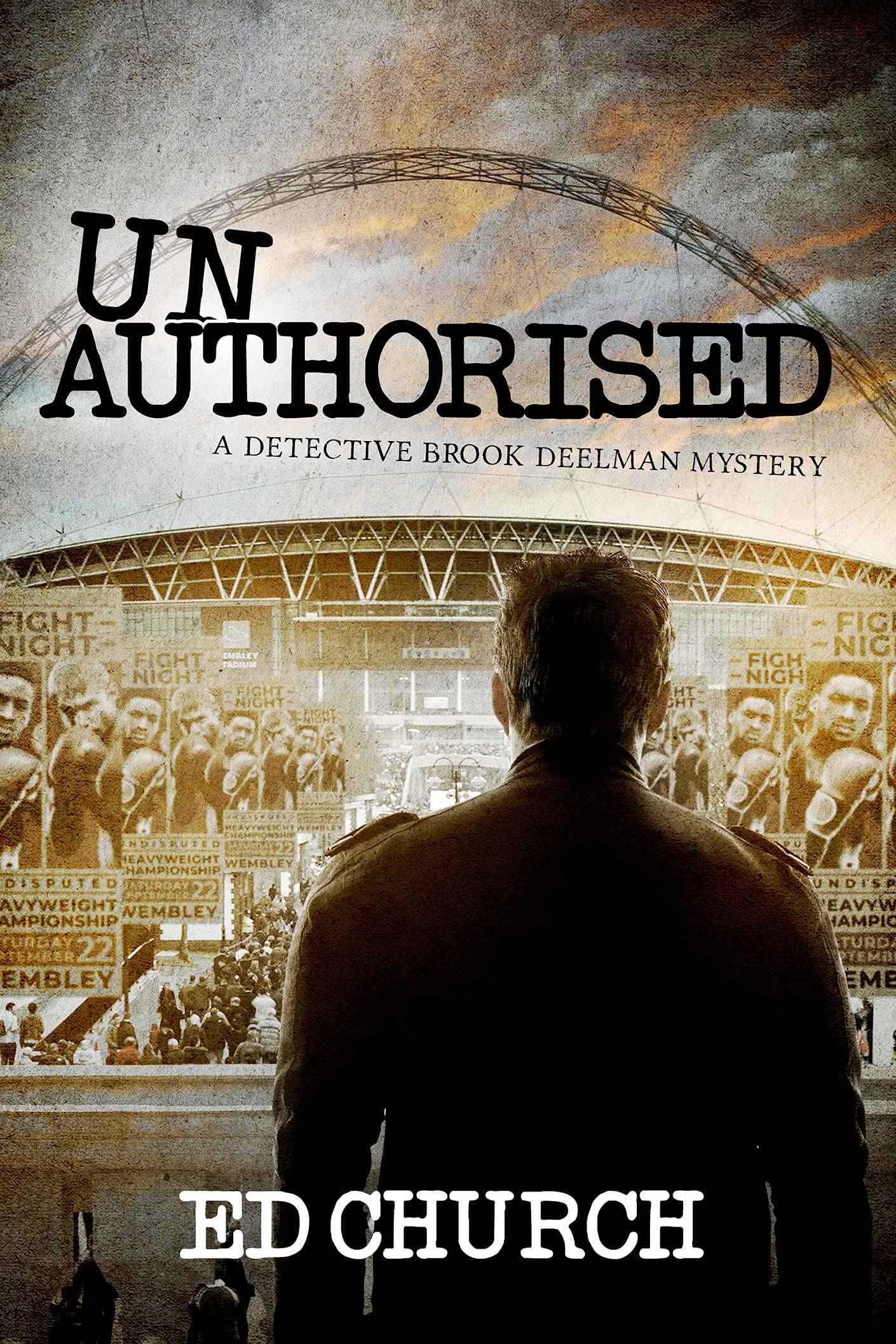 Unauthorised (Detective Brook Deelman Mystery #4) by Ed Church | Goodreads