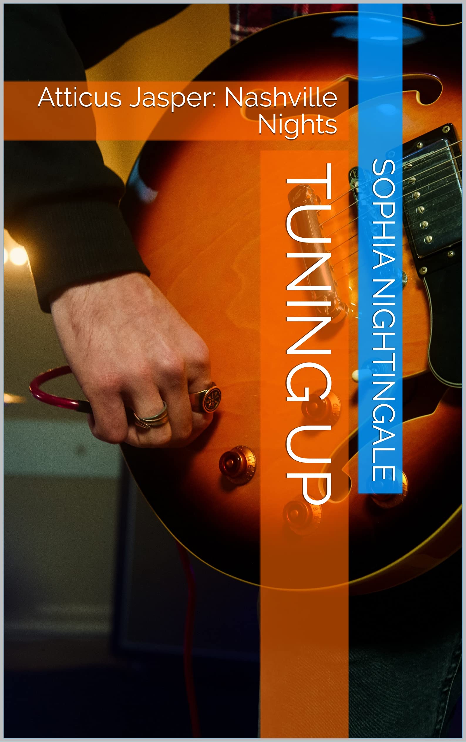 Tuning Up: Atticus Jasper: Nashville Nights by Sophia Nightingale ...