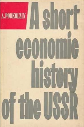 A short economic history of the USSR by Aleksandr Podkolzin | Goodreads