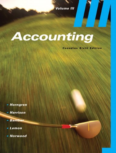 Accounting Volume III (Chapters 19-26), Sixth Canadian Edition by ...