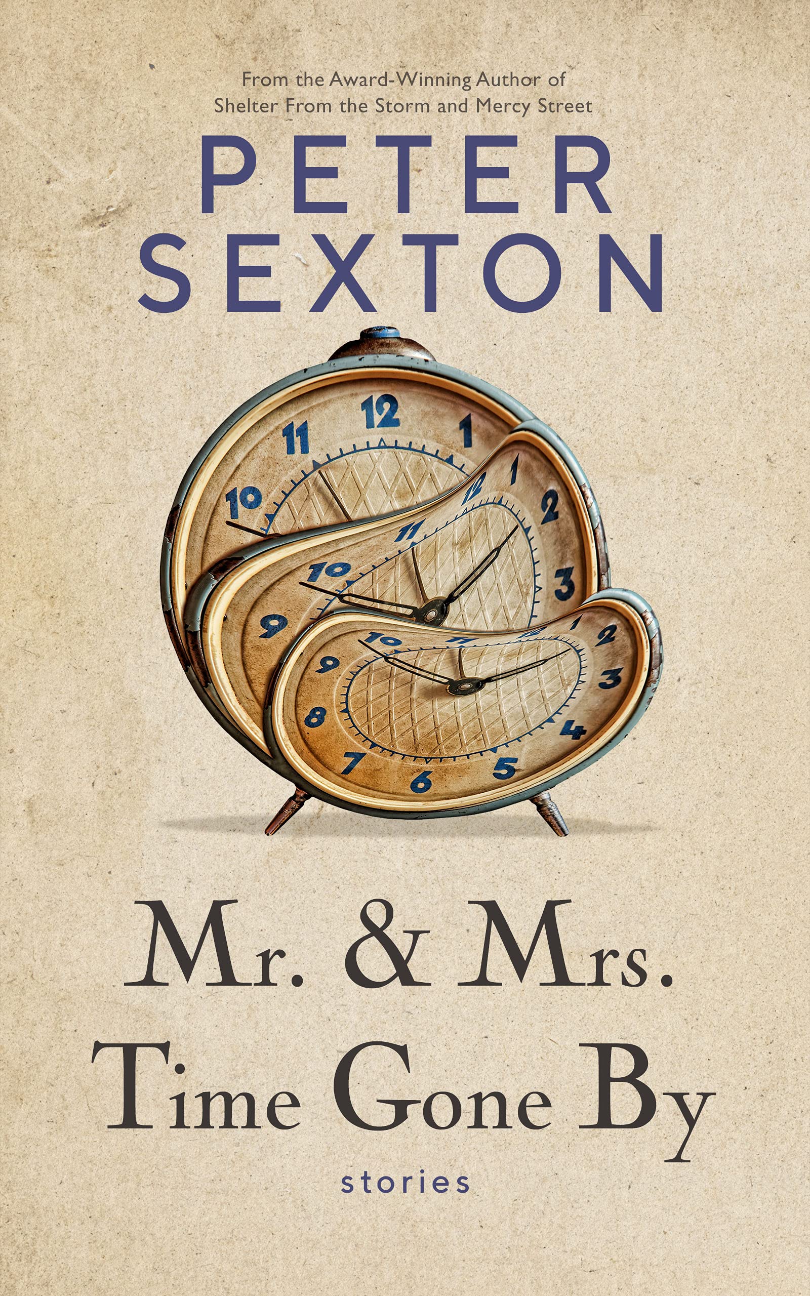 Mr. & Mrs. Time Gone By: Stories by Peter Sexton | Goodreads