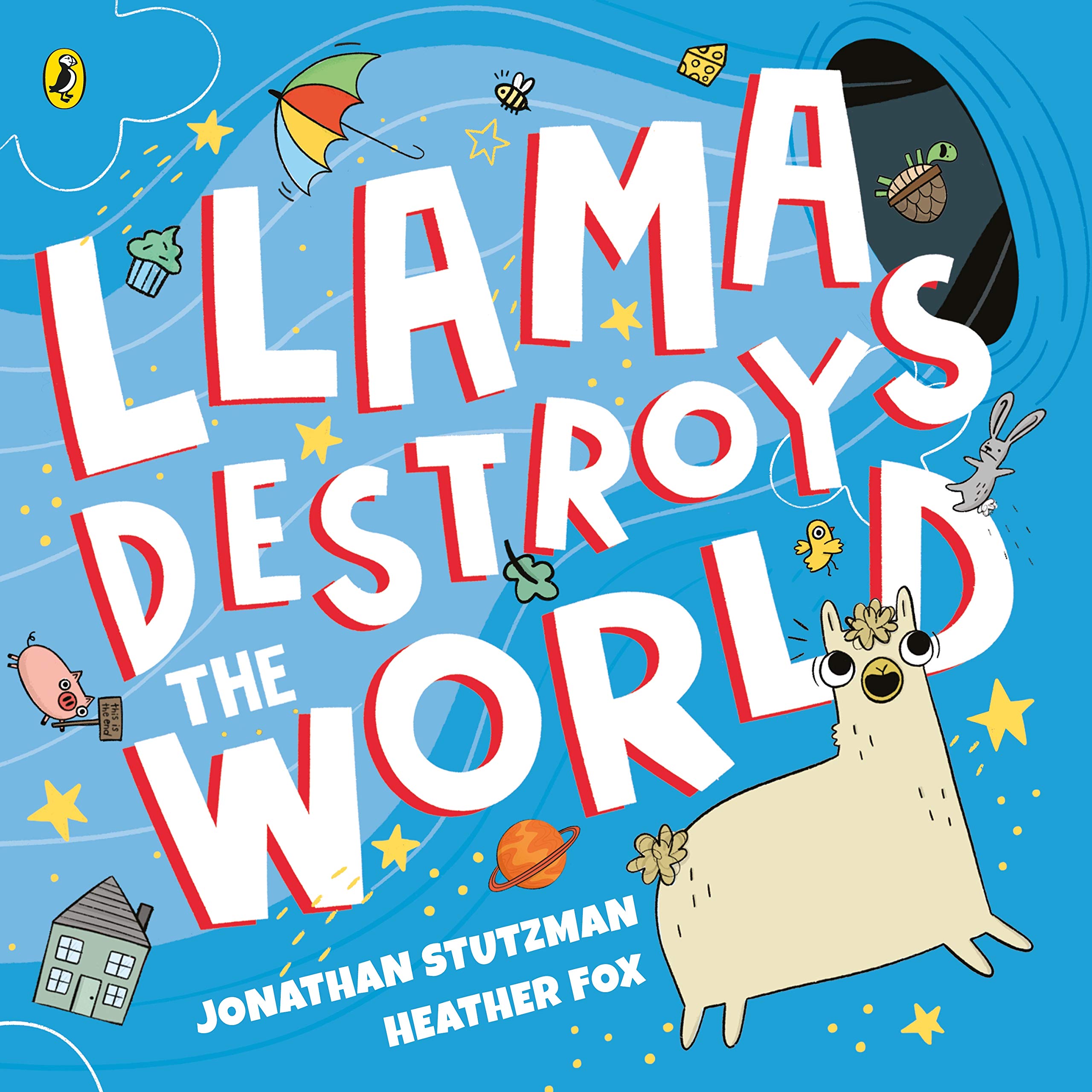 Llama Destroys The World by Jonathan Stutzman | Goodreads