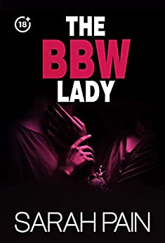 The BBW Lady by Sarah Pain | Goodreads