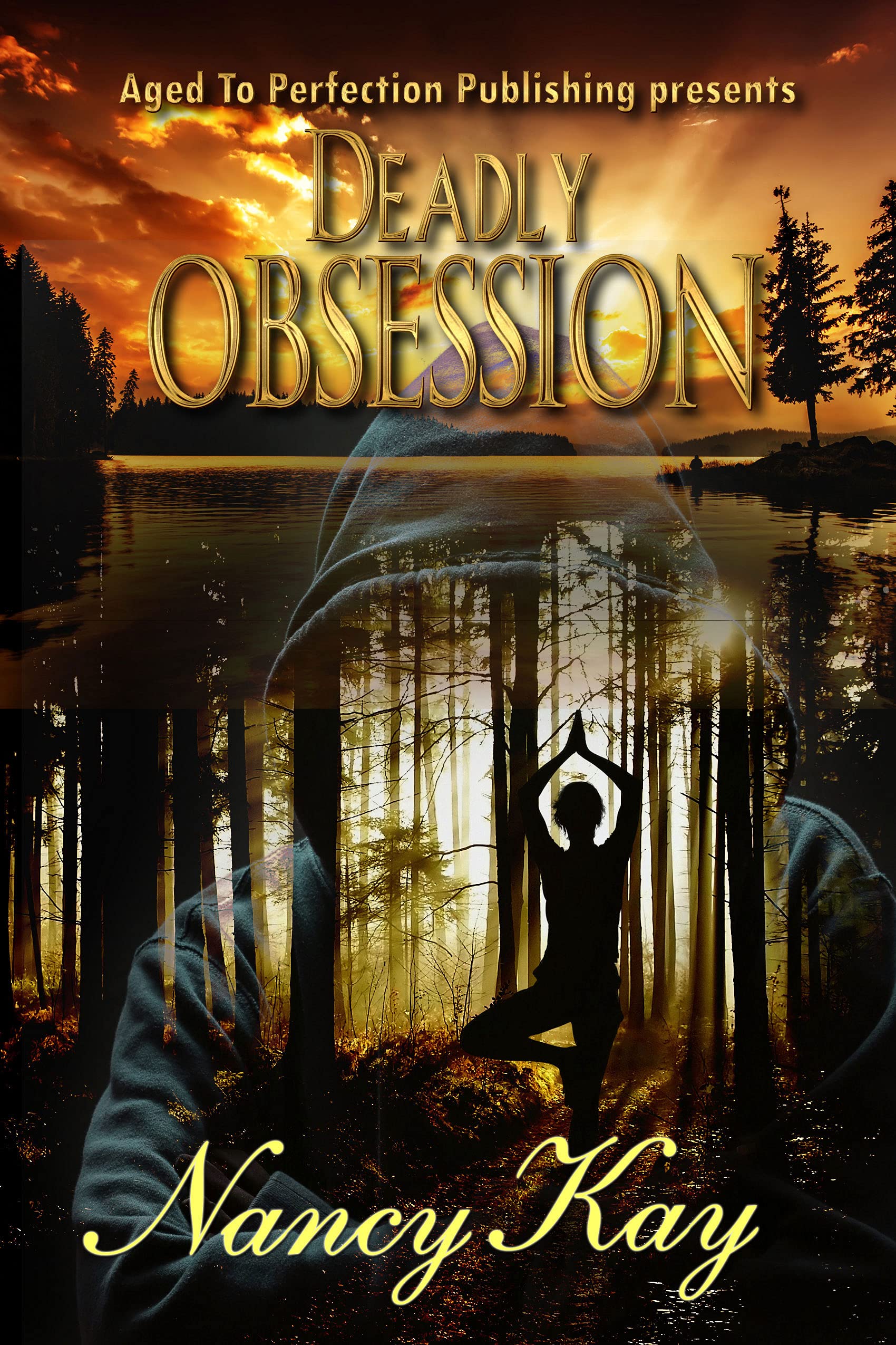 Deadly Obsession (The Deadly Series Book 4) by Nancy Kay | Goodreads