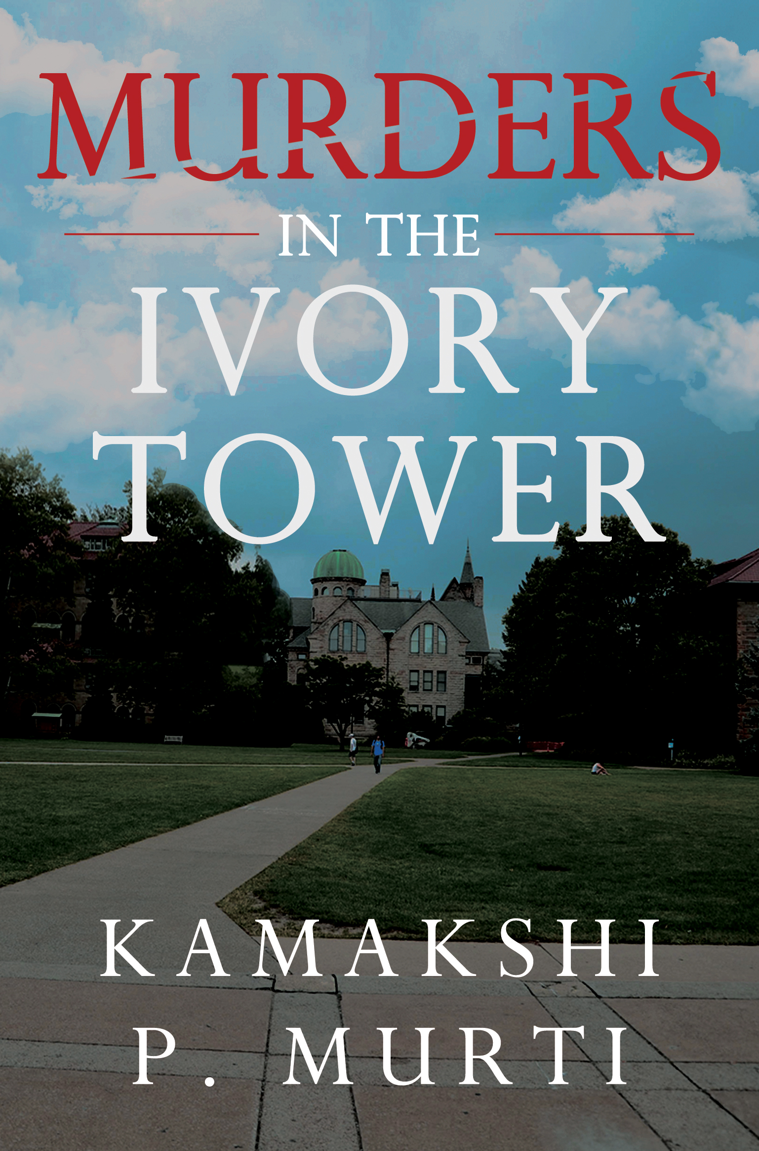 Murders in the Ivory Tower by Kamakshi P. Murti | Goodreads
