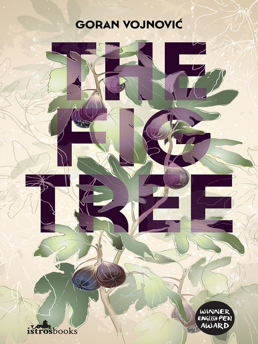 The Fig Tree by Goran Vojnović | Goodreads