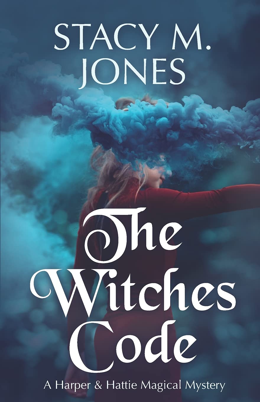 The Witches Code (Harper & Hattie Magical Mystery) by Stacy M. Jones ...