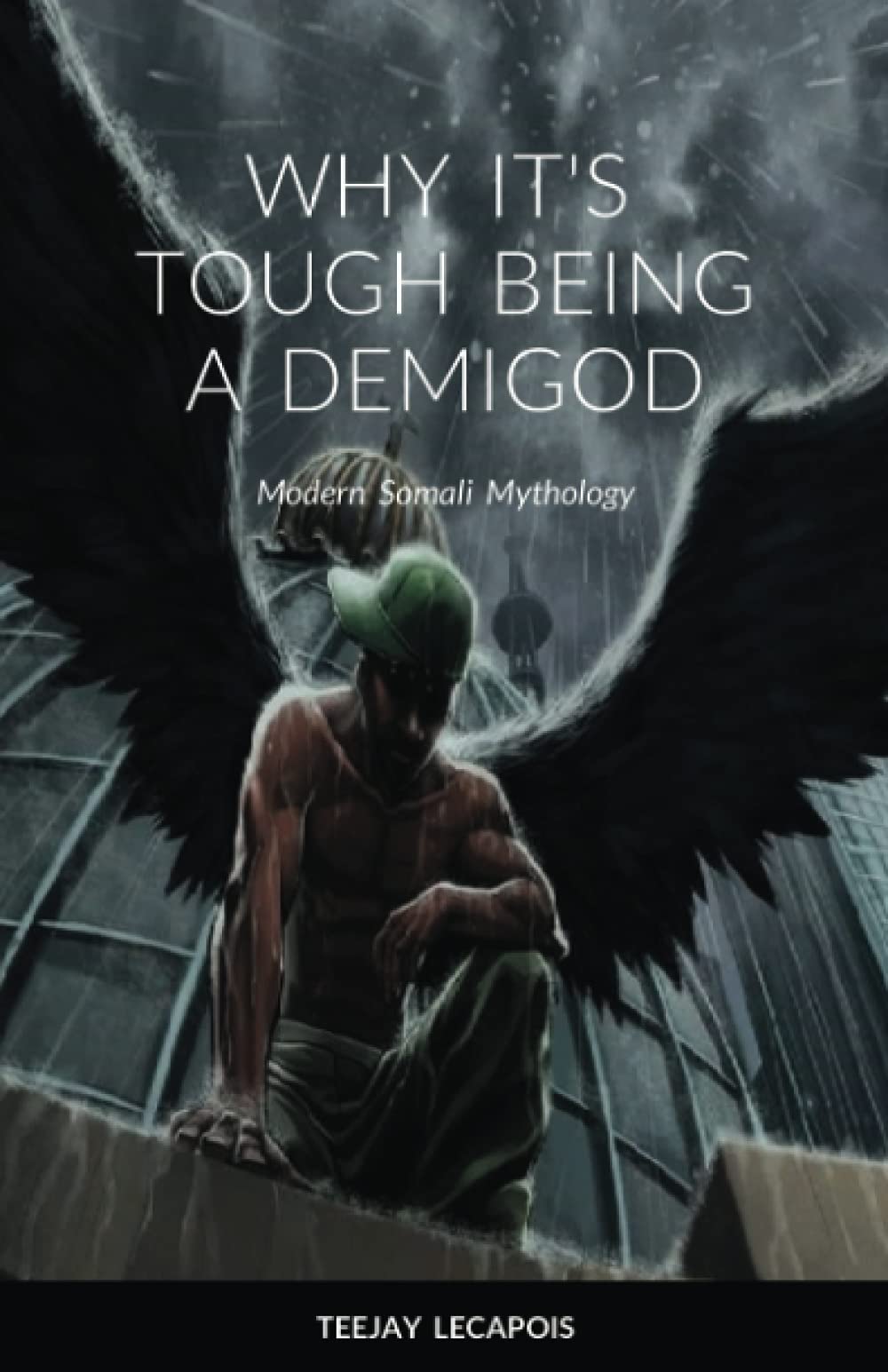 Why It's Tough Being A Demigod by Teejay Lecapois | Goodreads
