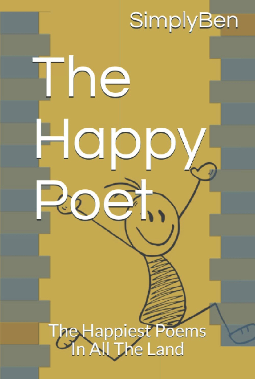 The Happy Poet - The Happiest Poems in all the Land by SimplyBen ...