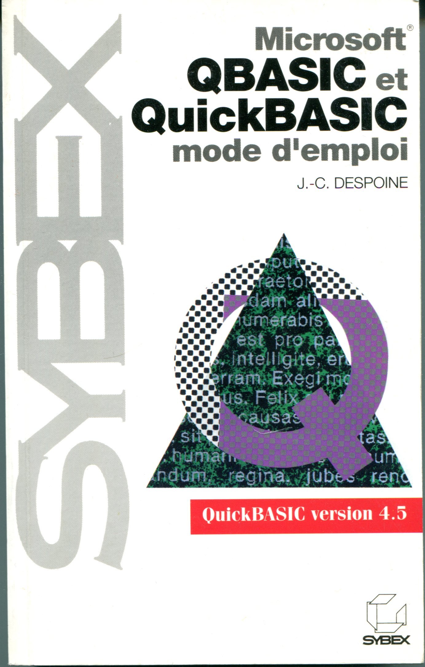 MS QBasic et QuickBasic: Mode d'emploi by Jean-Claude Despoine | Goodreads