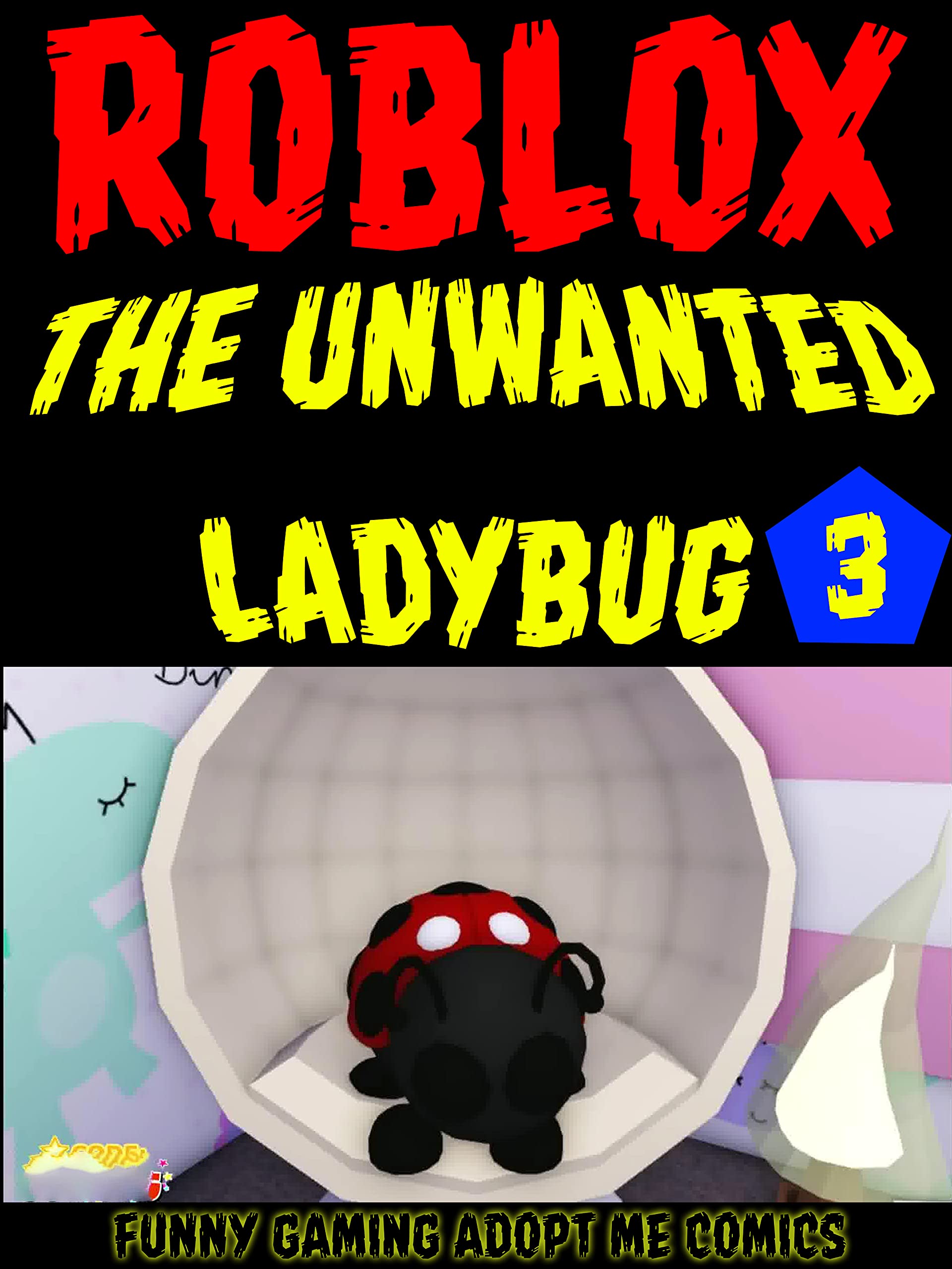Funny Gaming Adopt Me Roblox | The Unwanted Ladybug Ep.3 by Mustafa ...