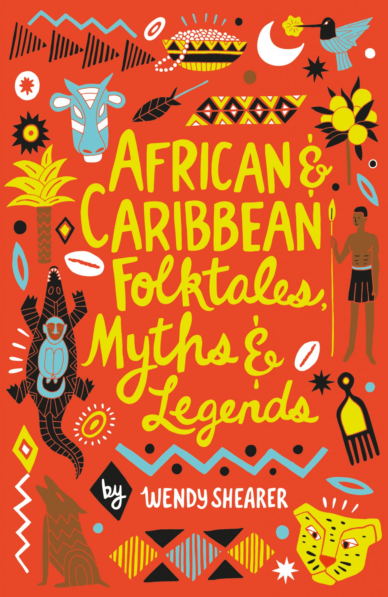 African & Caribbean Folktales, Myths & Legends by Wendy Shearer | Goodreads