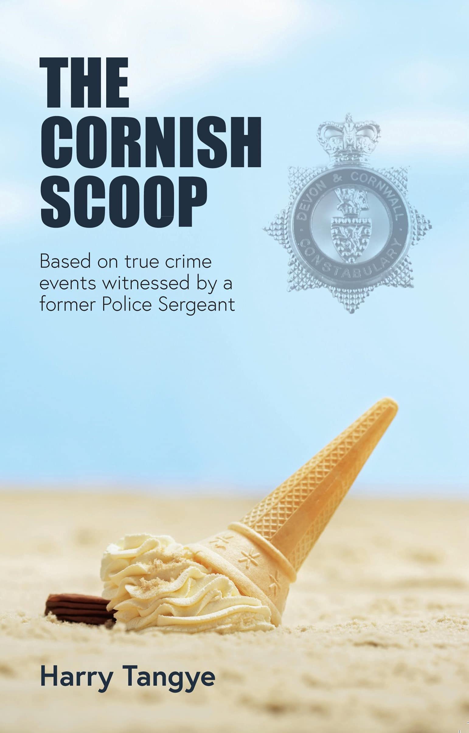 The Cornish Scoop: Based on true events witnessed by a former Police ...