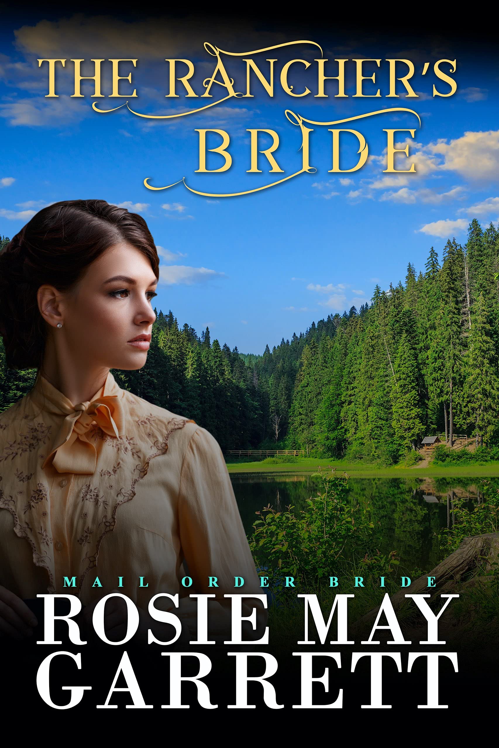 The Rancher's Bride by Rosie May Garrett | Goodreads